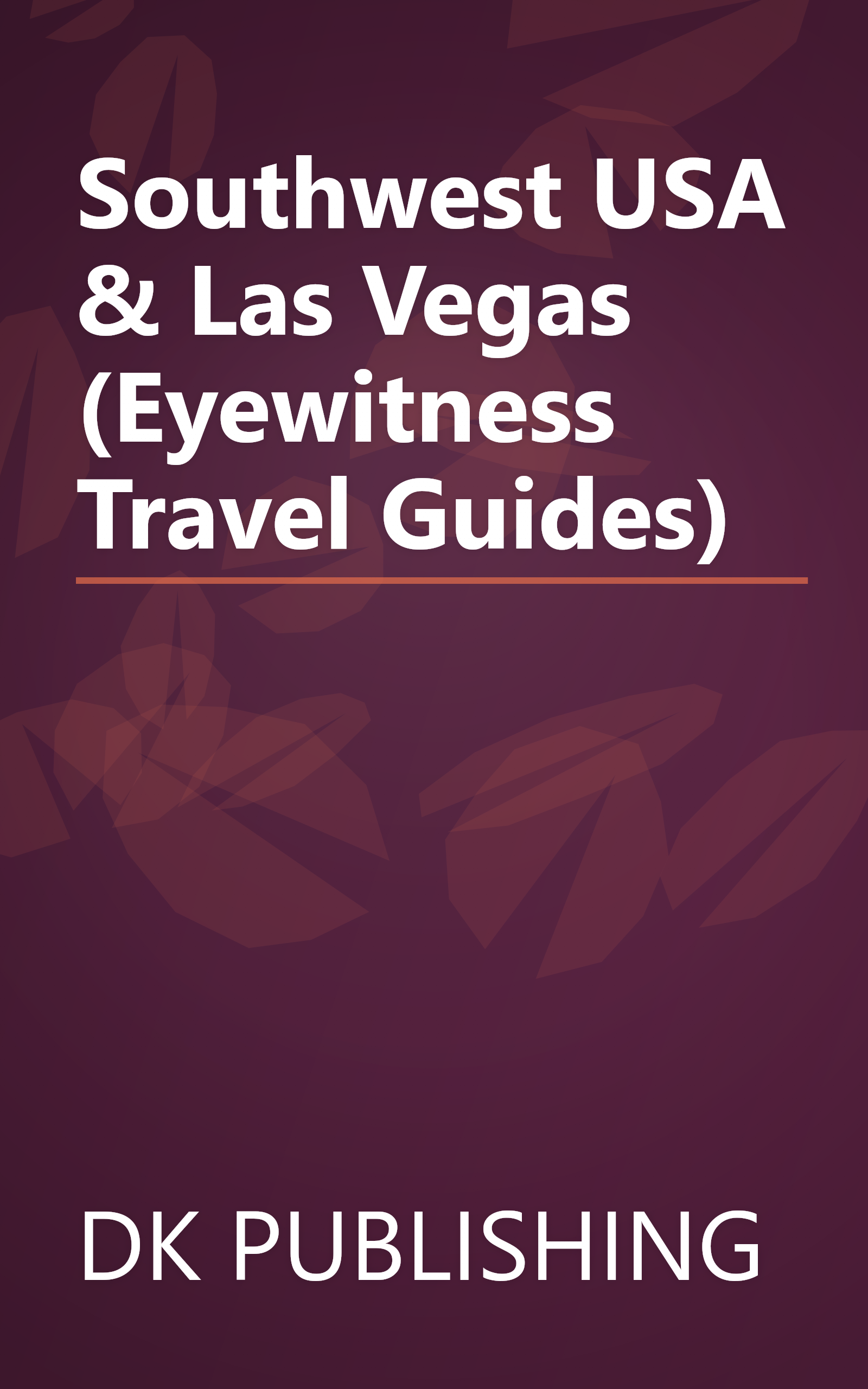 Southwest USA & Las Vegas (Eyewitness Travel Guides) book cover