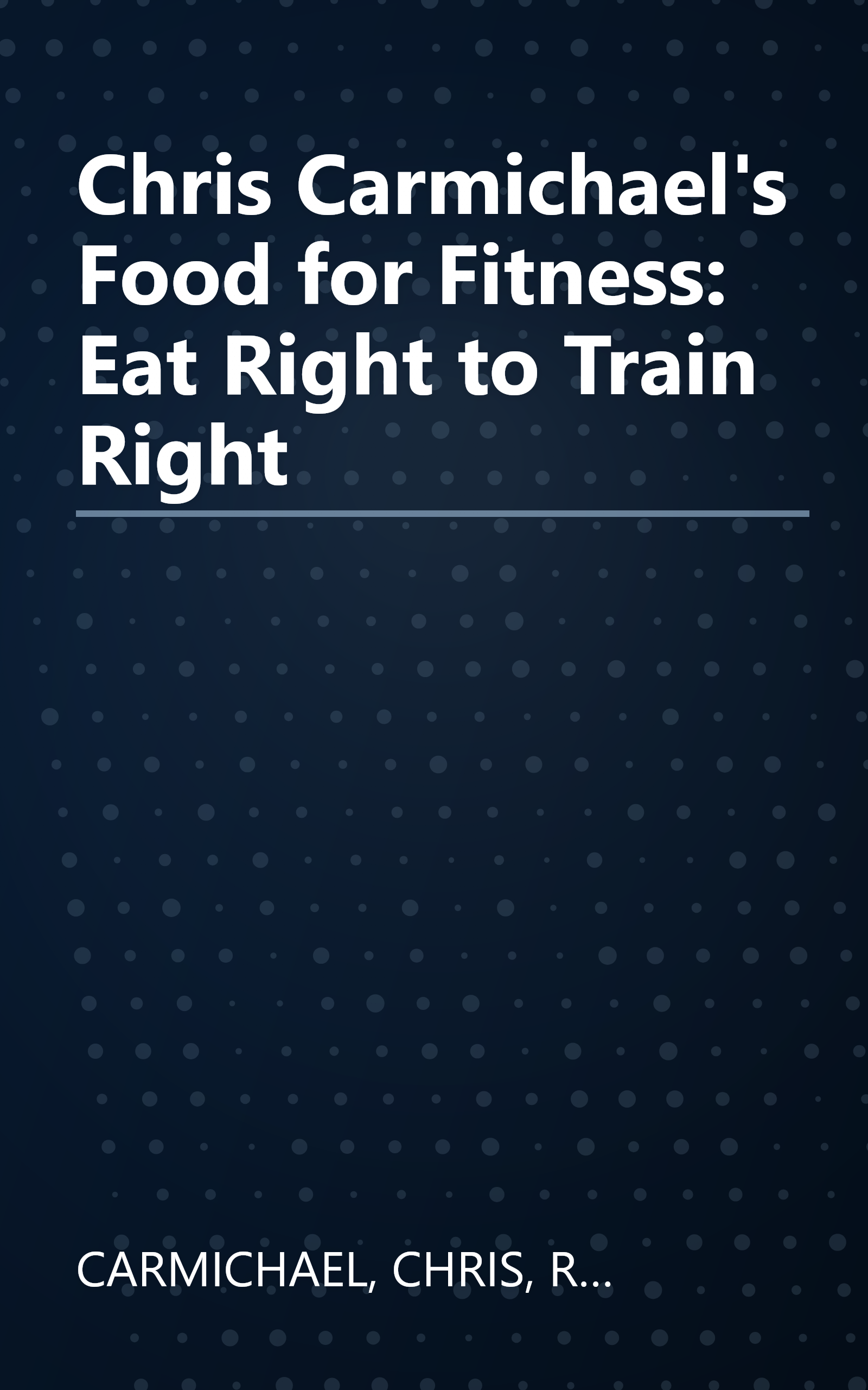 Chris Carmichael's Food for Fitness: Eat Right to Train Right book cover