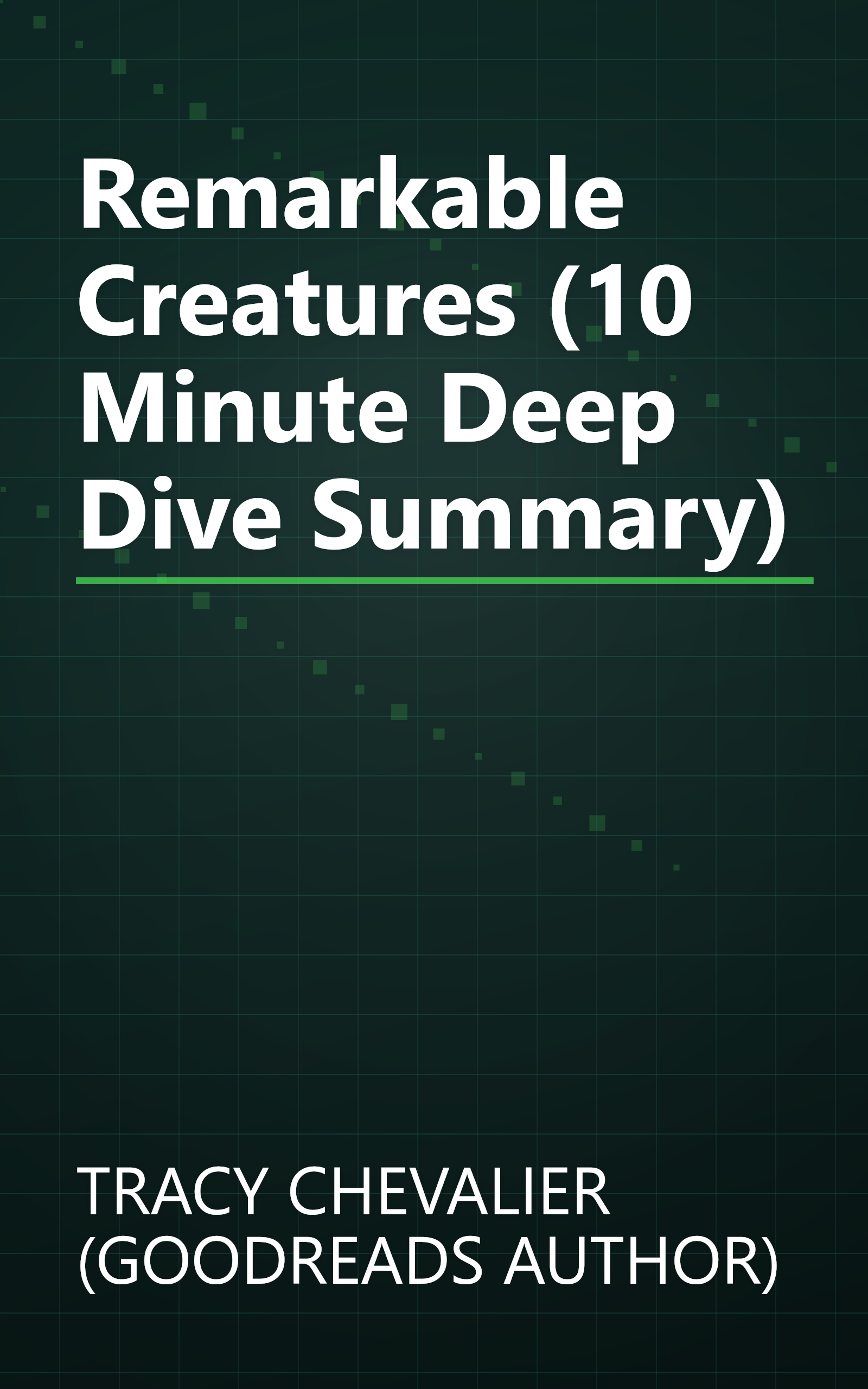 Remarkable Creatures (10 Minute   Deep Dive Summary) book cover