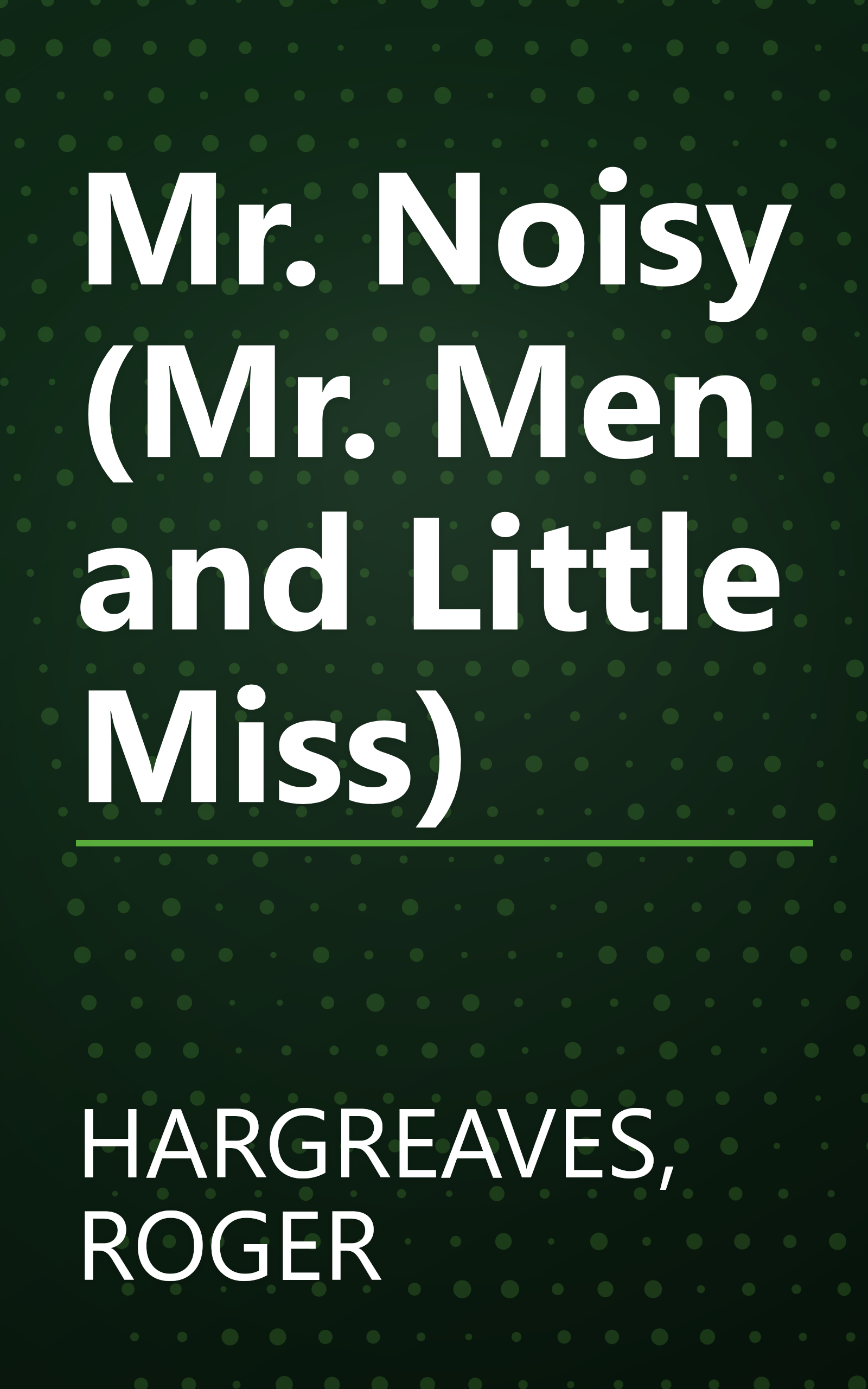 Mr. Noisy (Mr. Men and Little Miss) book cover
