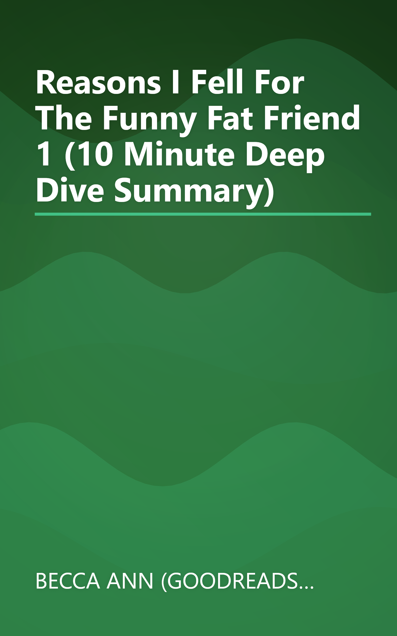 Reasons I Fell For The Funny Fat Friend 1 (10 Minute   Deep Dive Summary) book cover