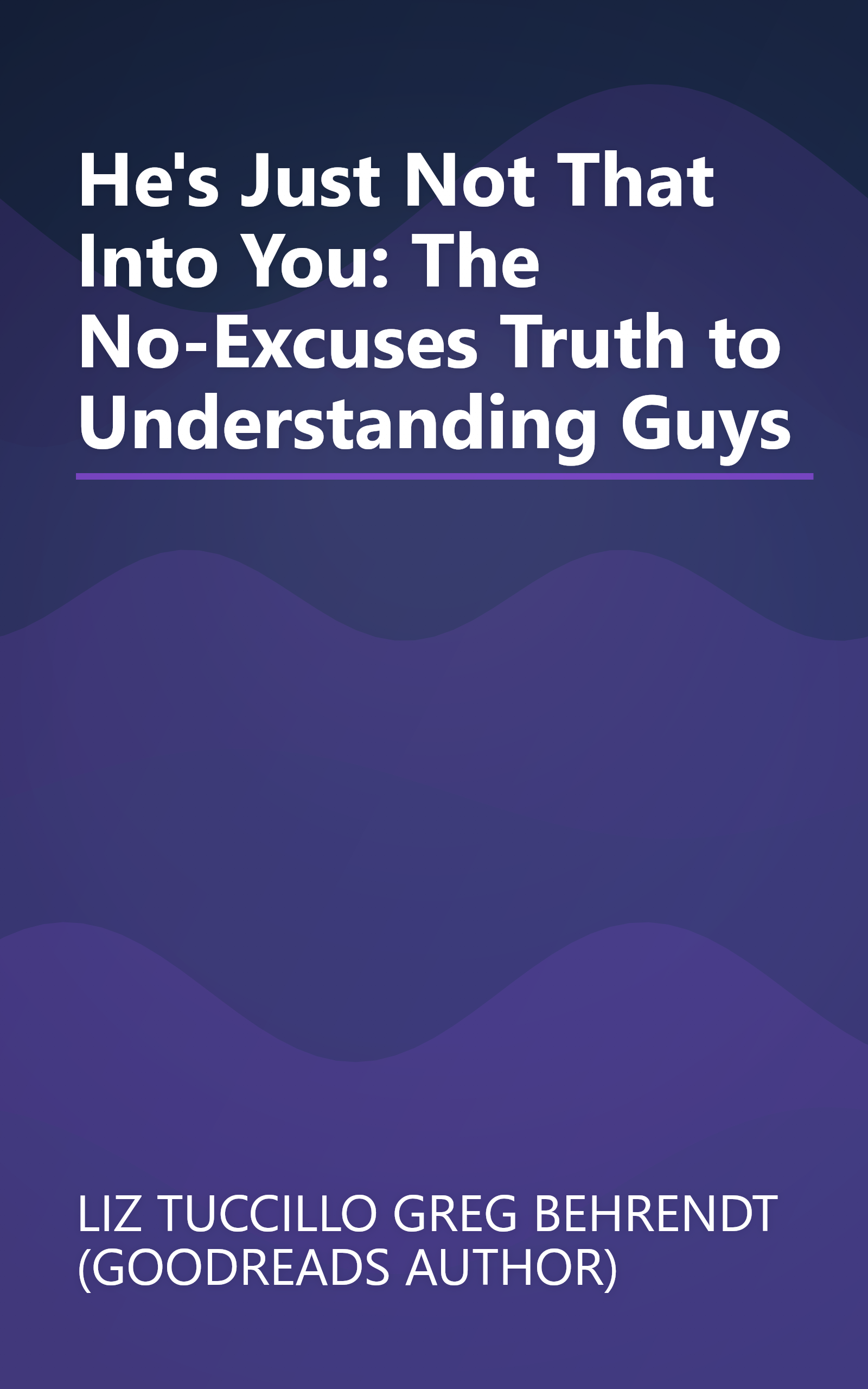 He's Just Not That Into You: The No-Excuses Truth to Understanding Guys book cover