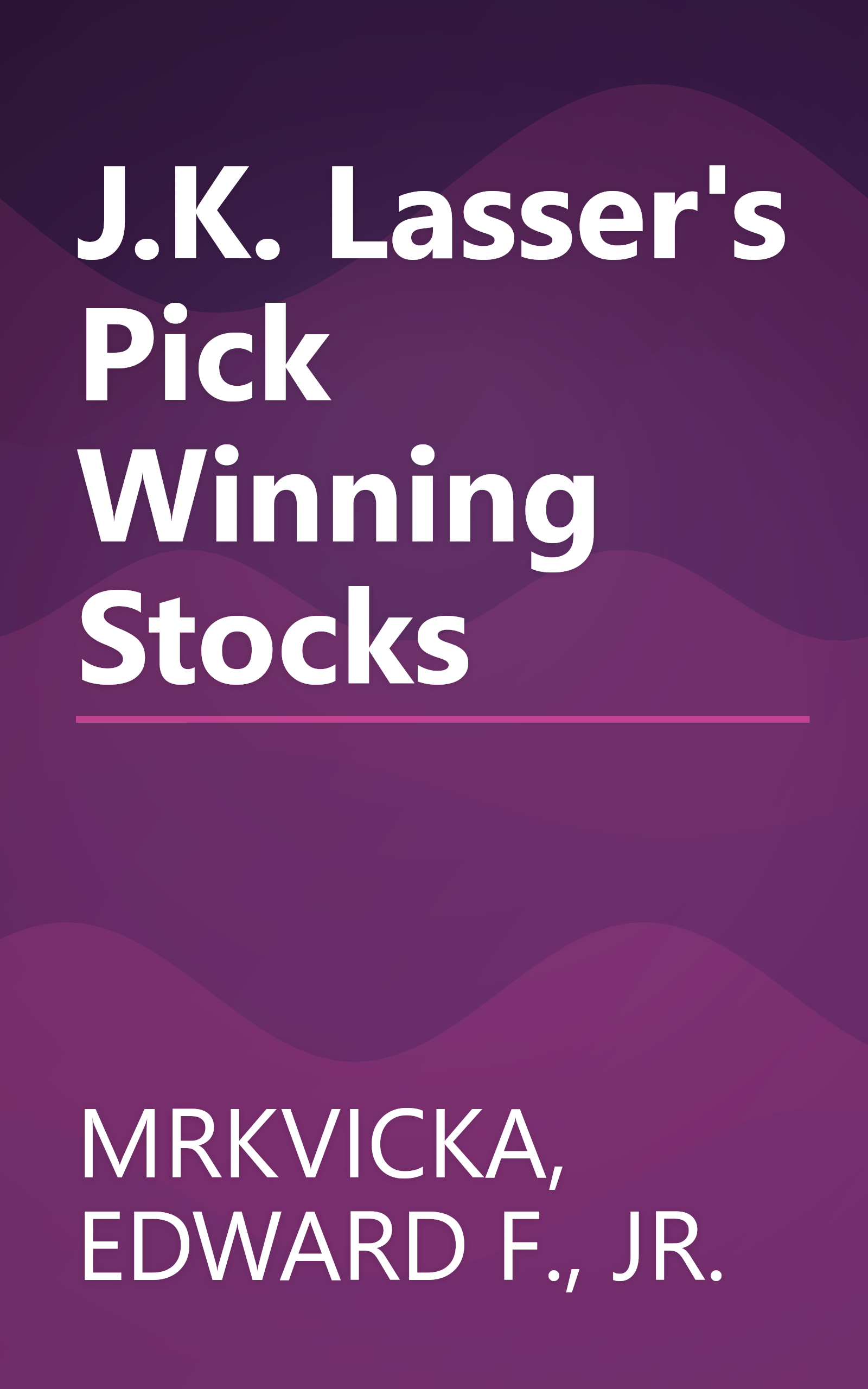 J.K. Lasser's Pick Winning Stocks book cover