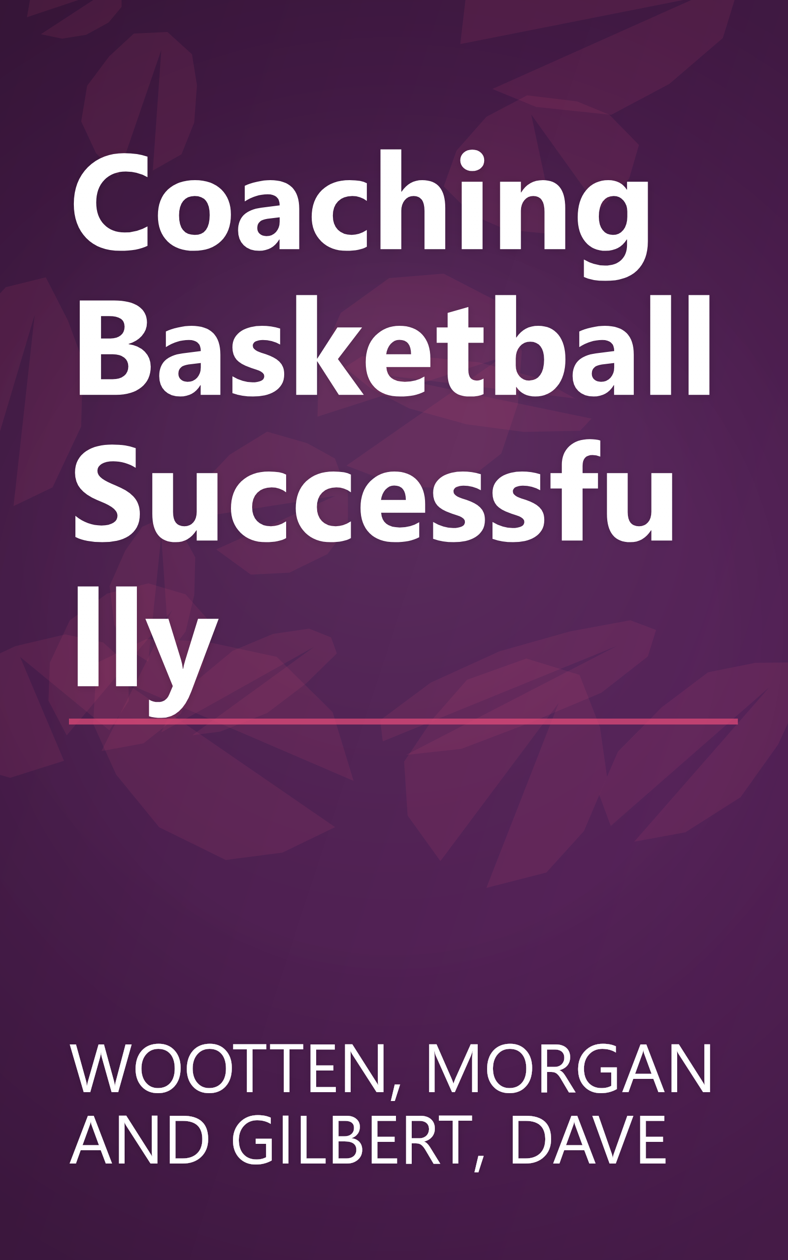 Coaching Basketball Successfully book cover