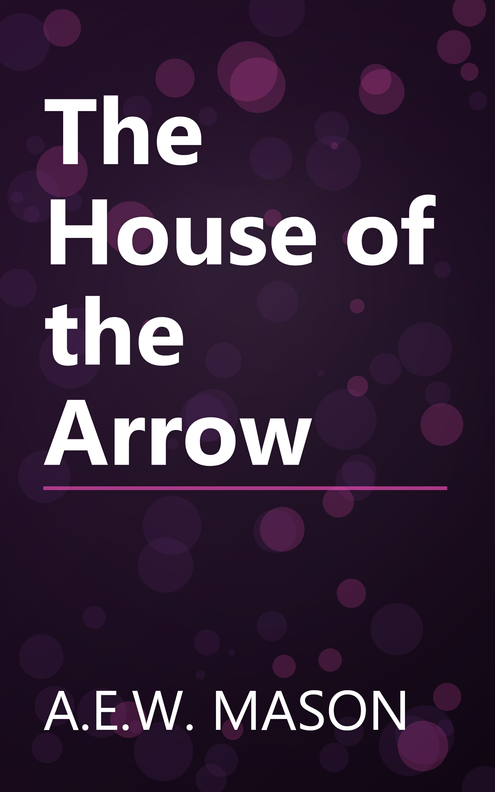 The House of the Arrow book cover