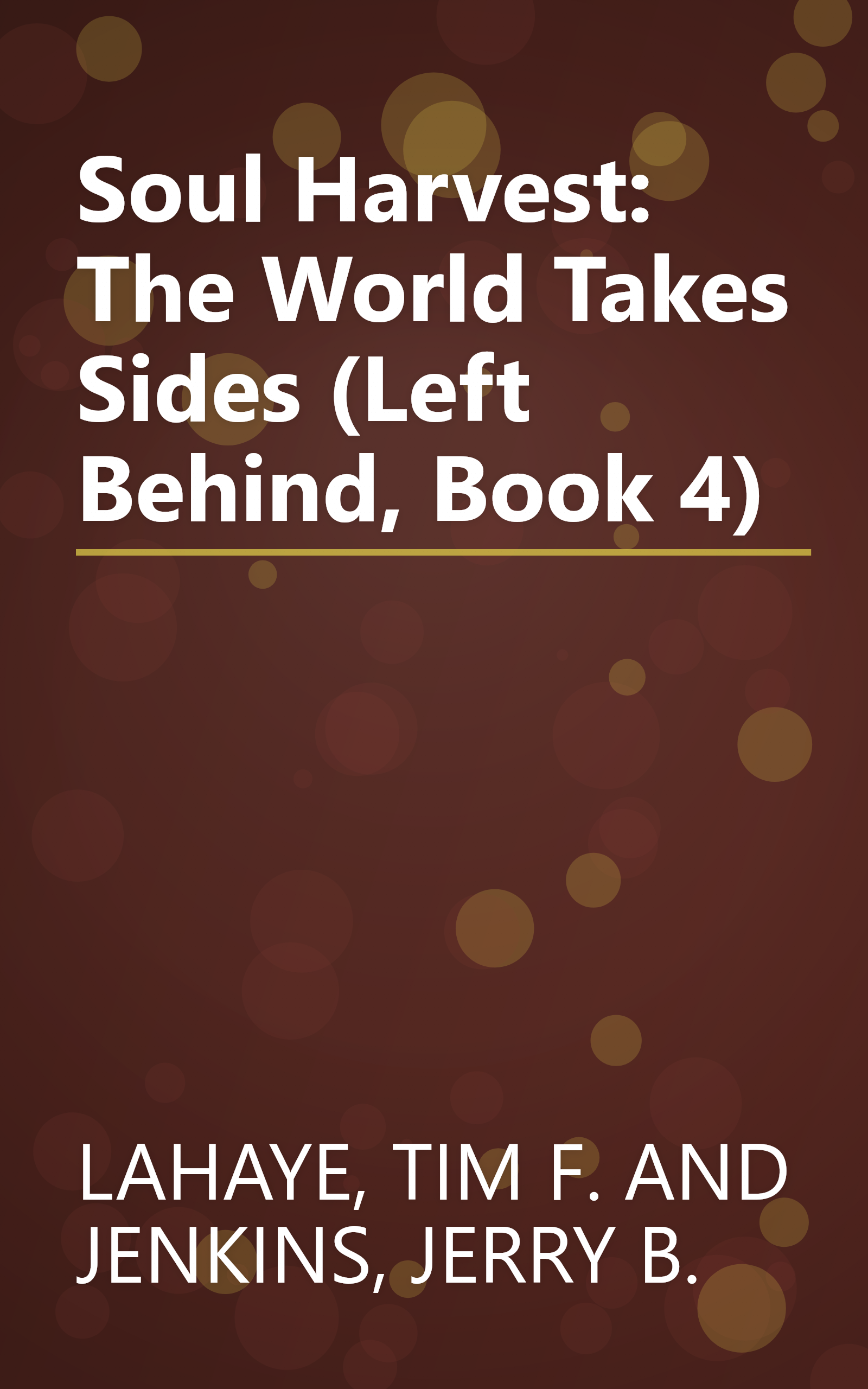Soul Harvest: The World Takes Sides (Left Behind, Book 4) book cover