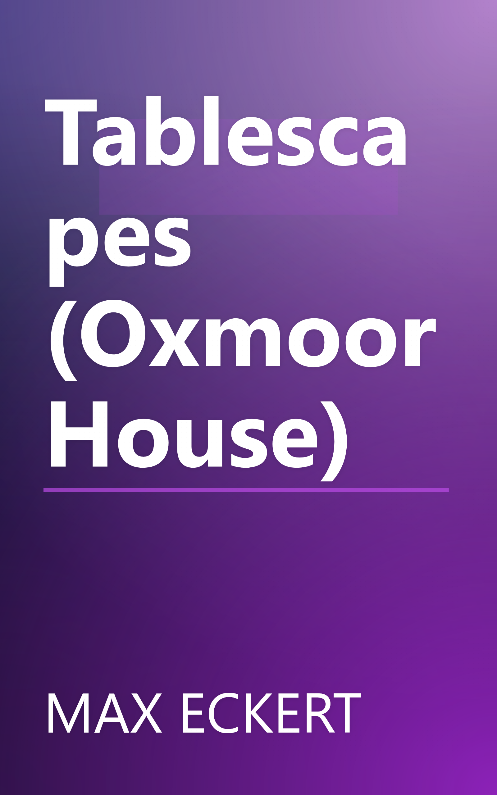 Tablescapes (Oxmoor House) book cover