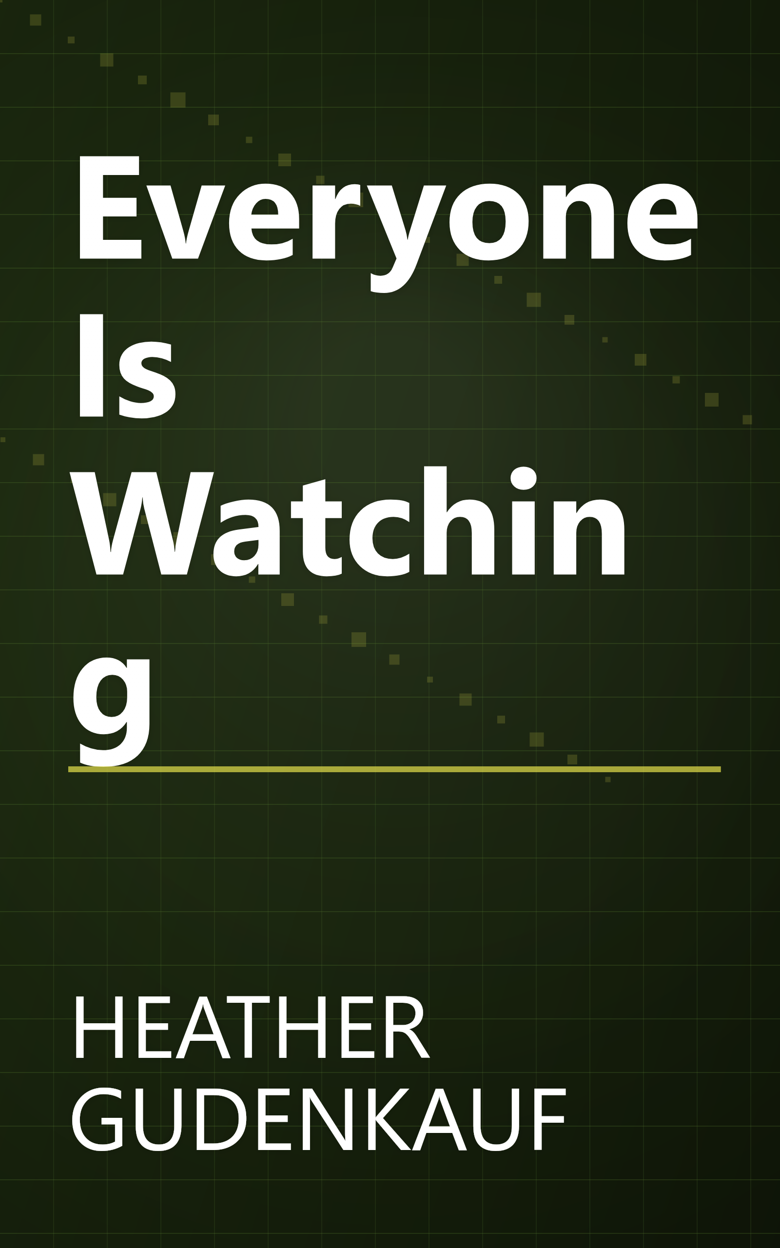 Everyone Is Watching book cover