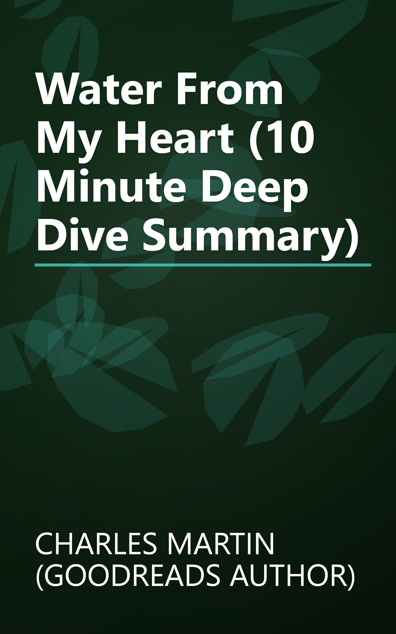 Water From My Heart (10 Minute   Deep Dive Summary) book cover