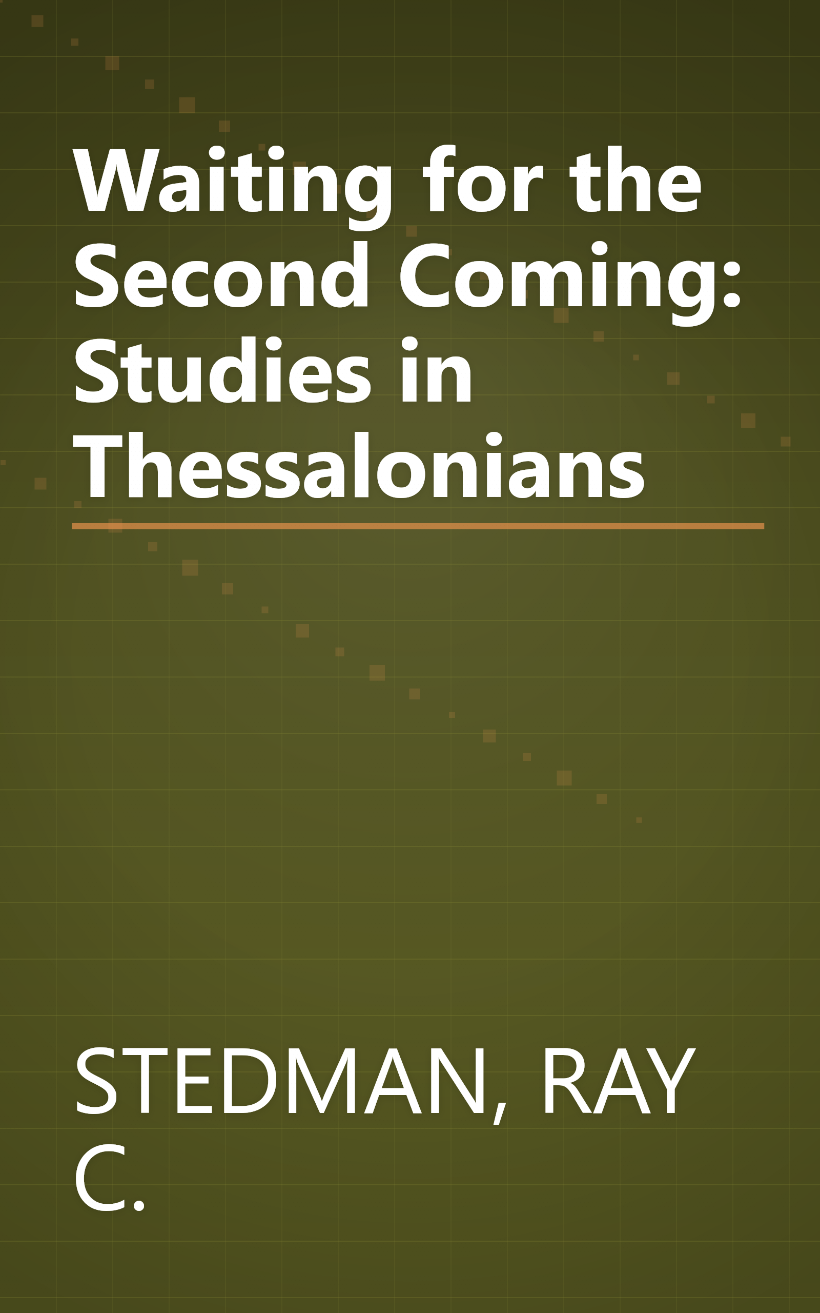 Waiting for the Second Coming: Studies in Thessalonians book cover