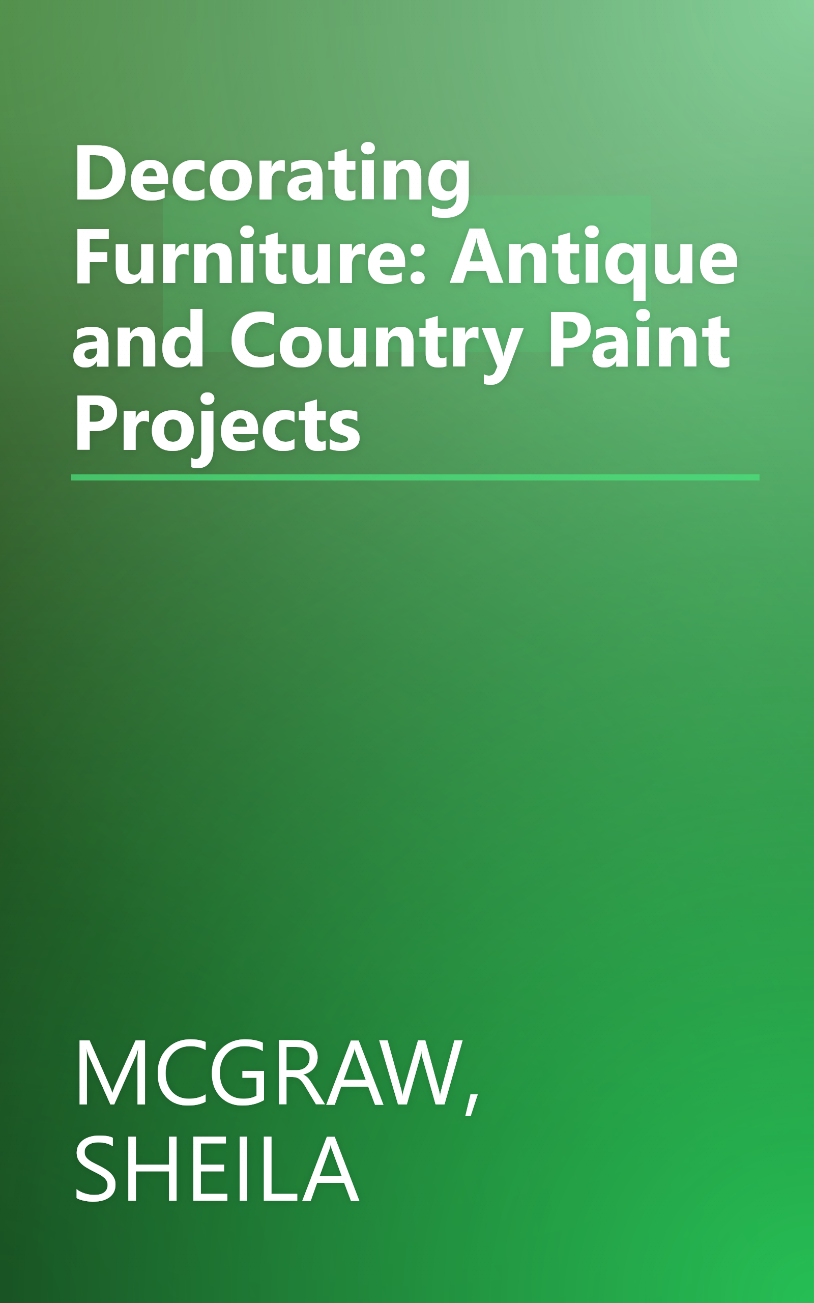Decorating Furniture: Antique and Country Paint Projects book cover