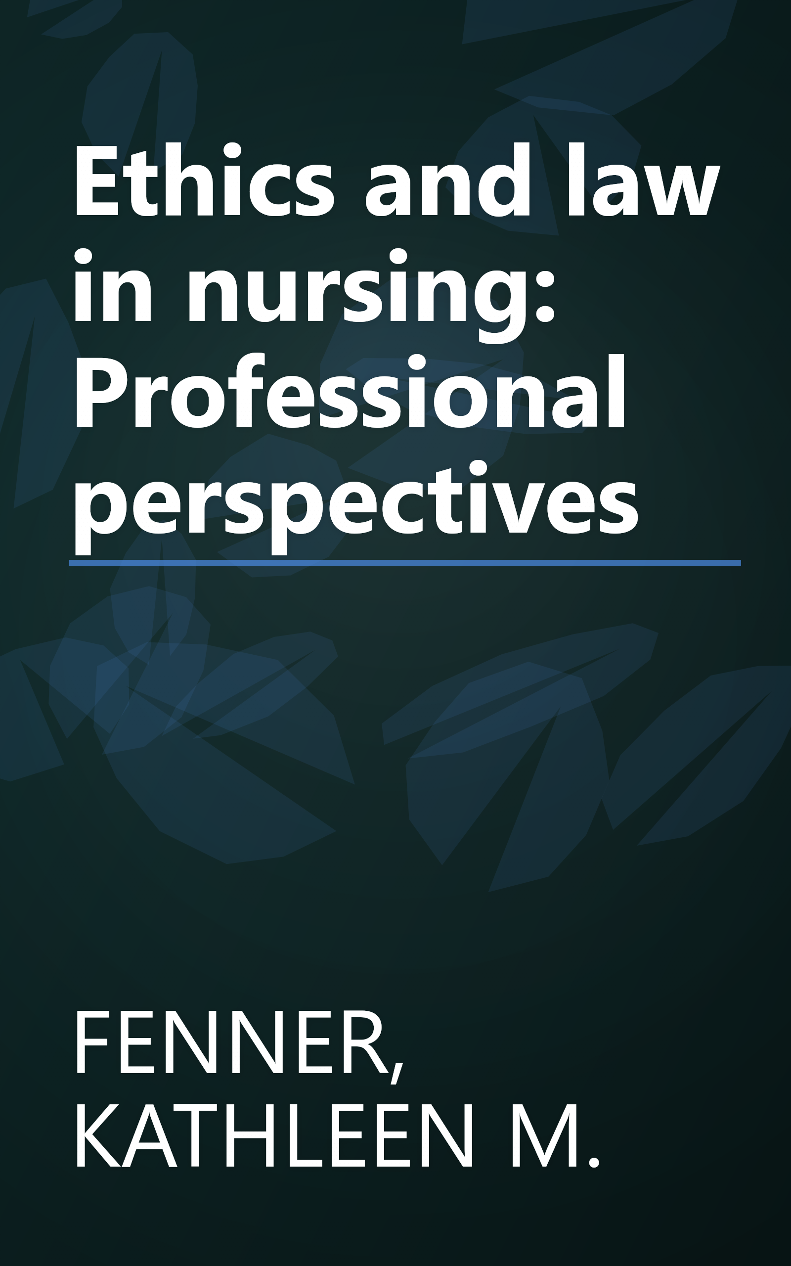 Ethics and law in nursing: Professional perspectives book cover