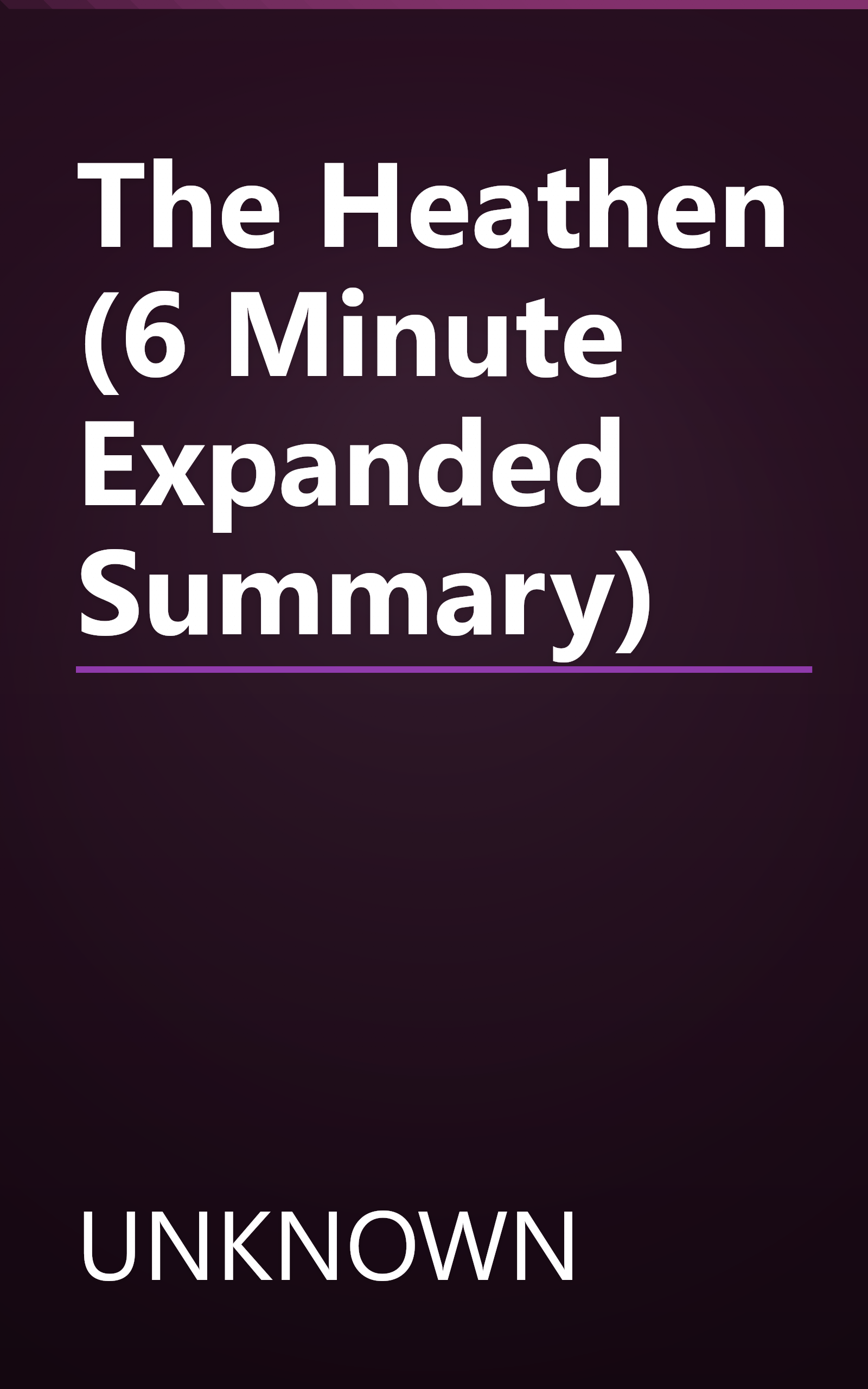 The Heathen (6 Minute   Expanded Summary) book cover