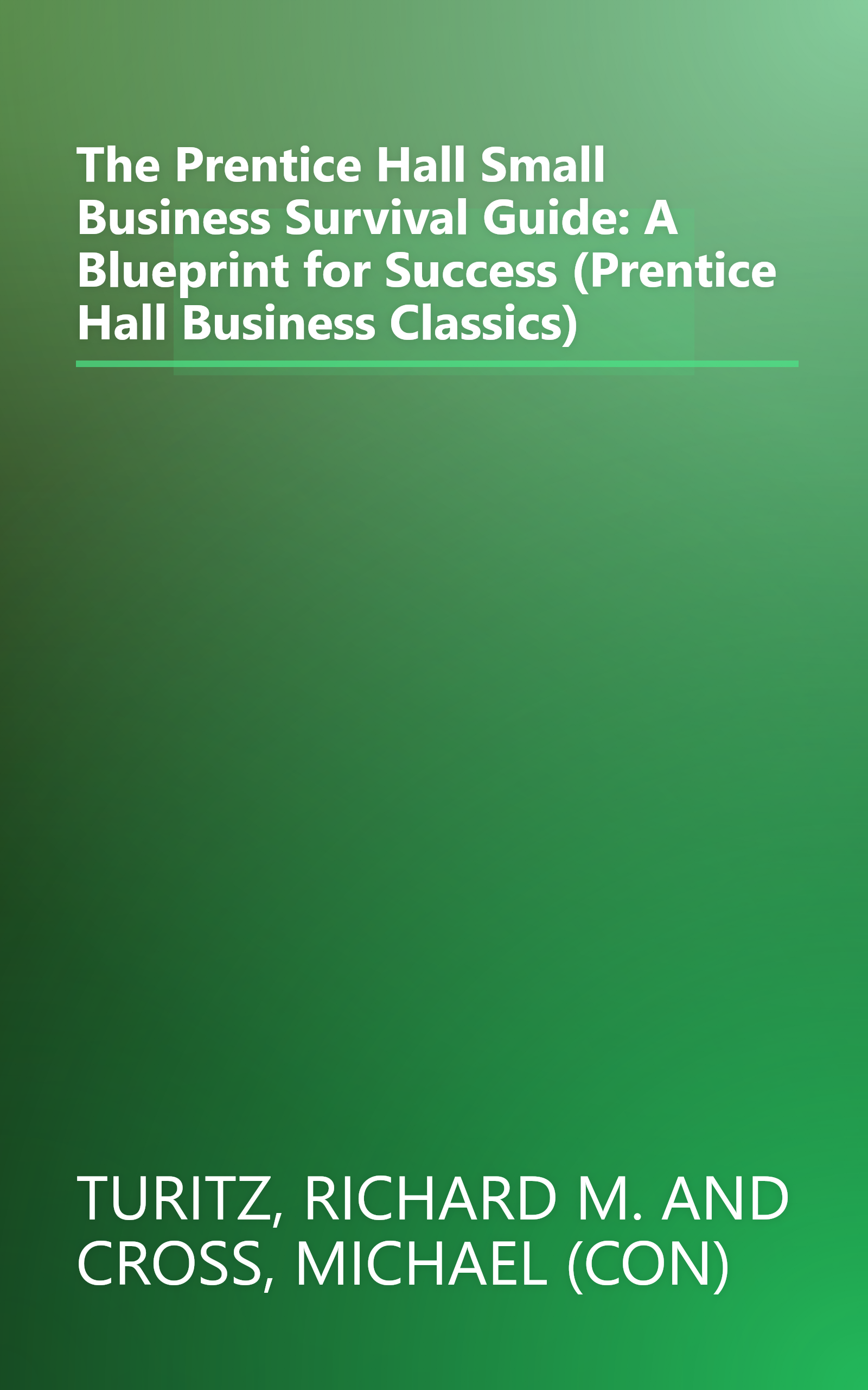 The Prentice Hall Small Business Survival Guide: A Blueprint for Success (Prentice Hall Business Classics) book cover