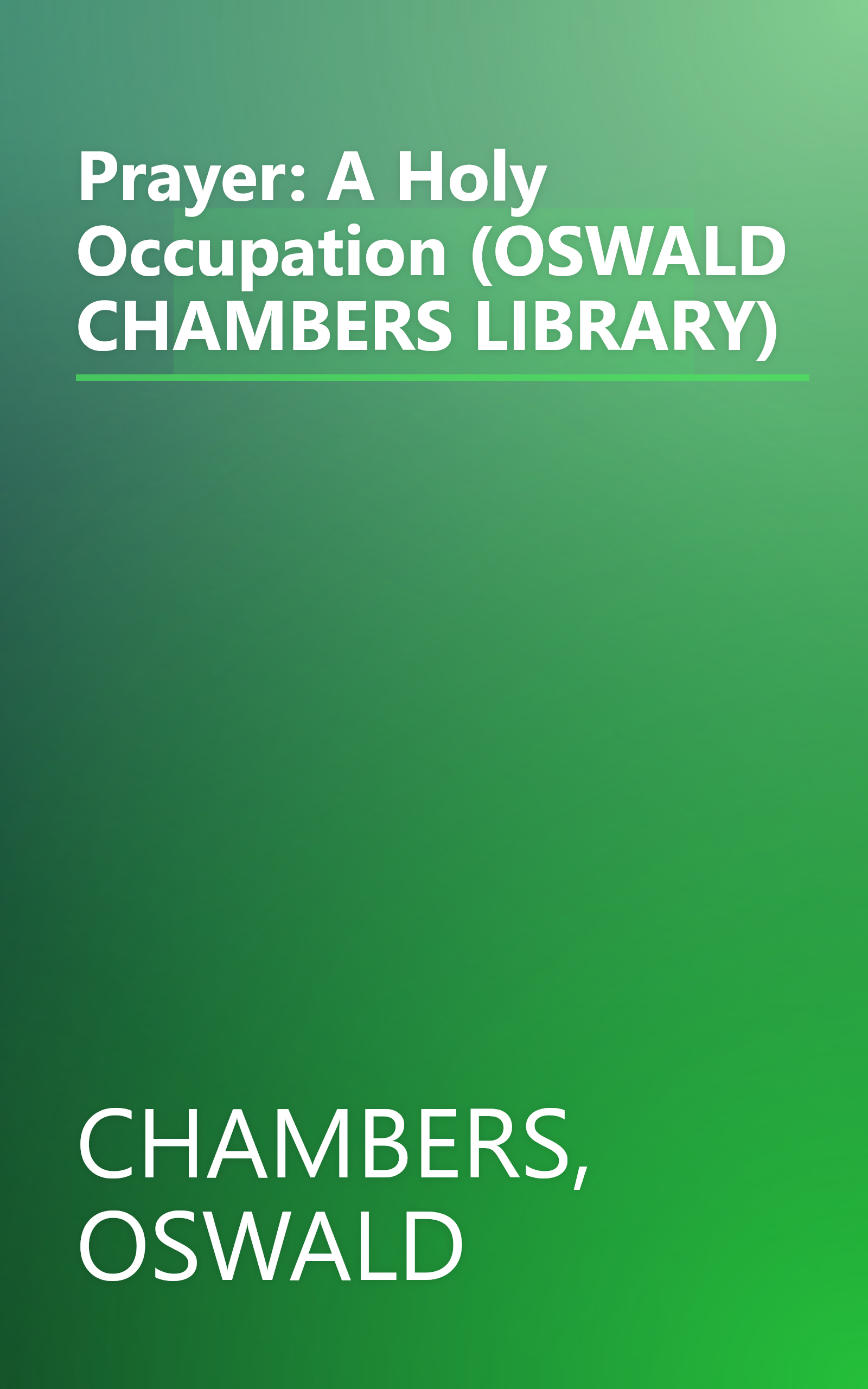 Prayer: A Holy Occupation (OSWALD CHAMBERS LIBRARY) book cover