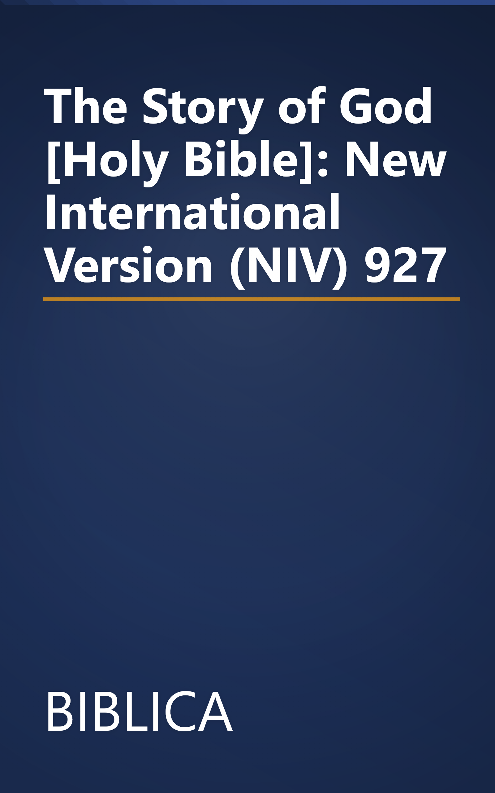 The Story of God [Holy Bible]: New International Version (NIV) 927 book cover