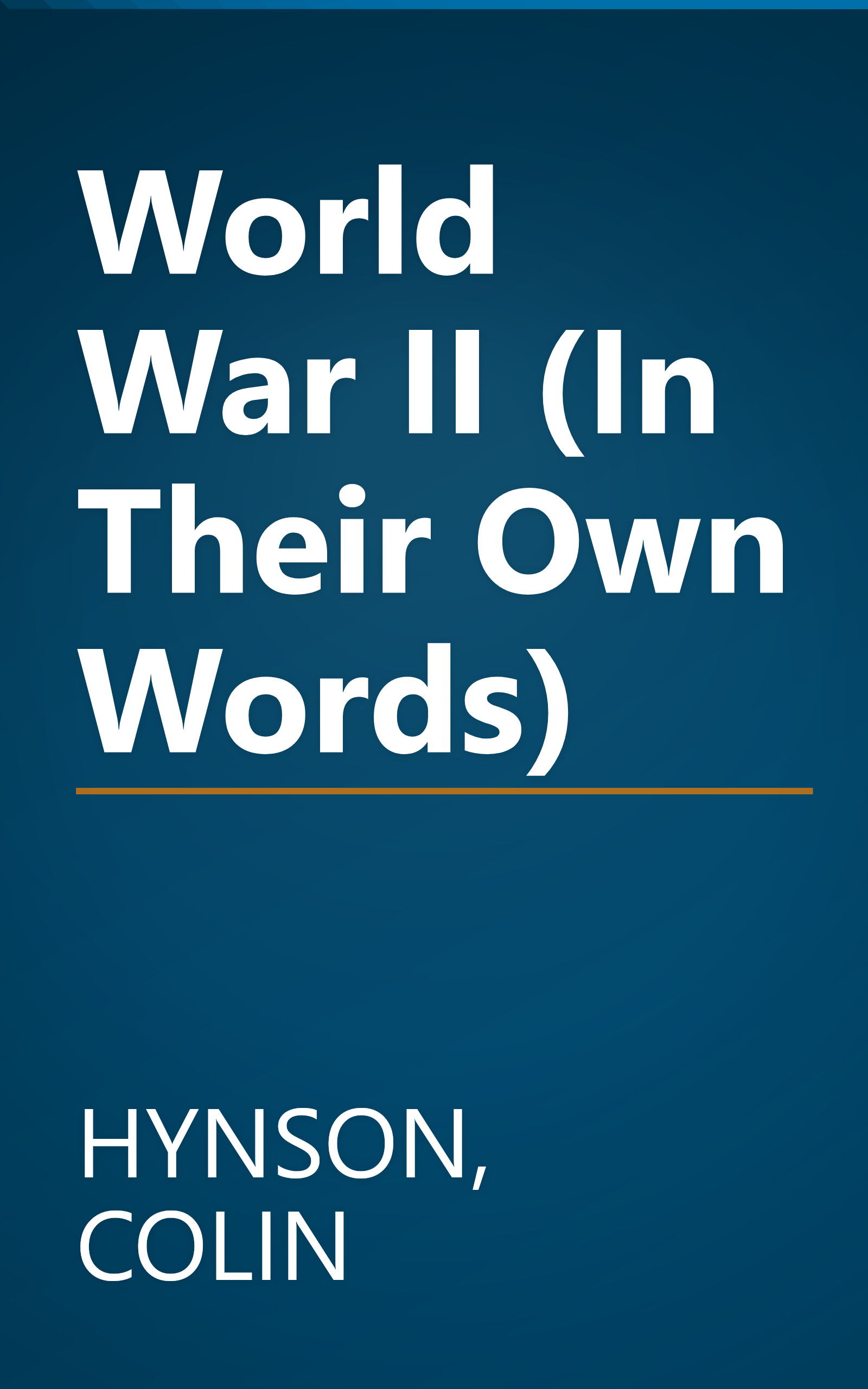 World War II (In Their Own Words) book cover
