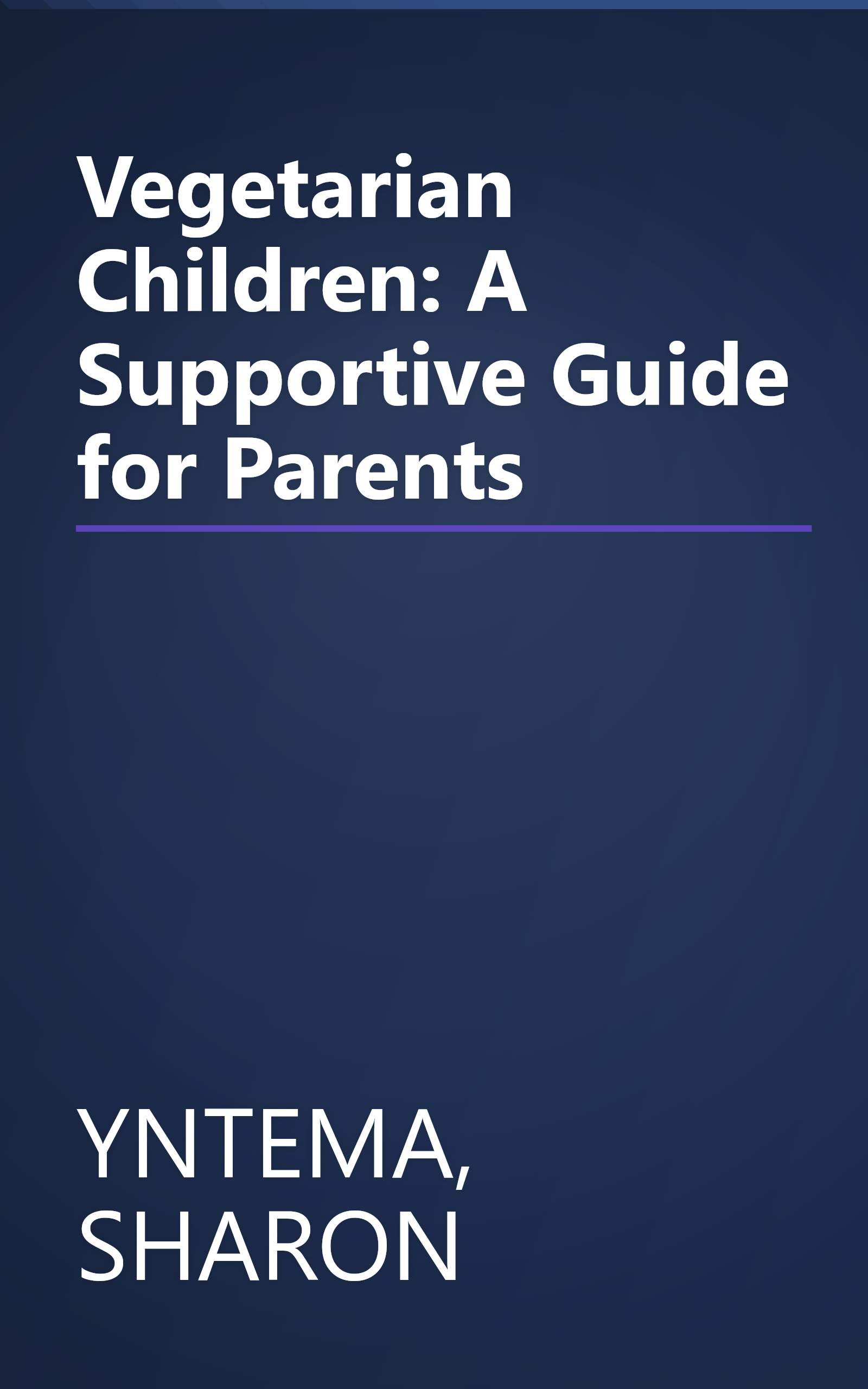 Vegetarian Children: A Supportive Guide for Parents book cover