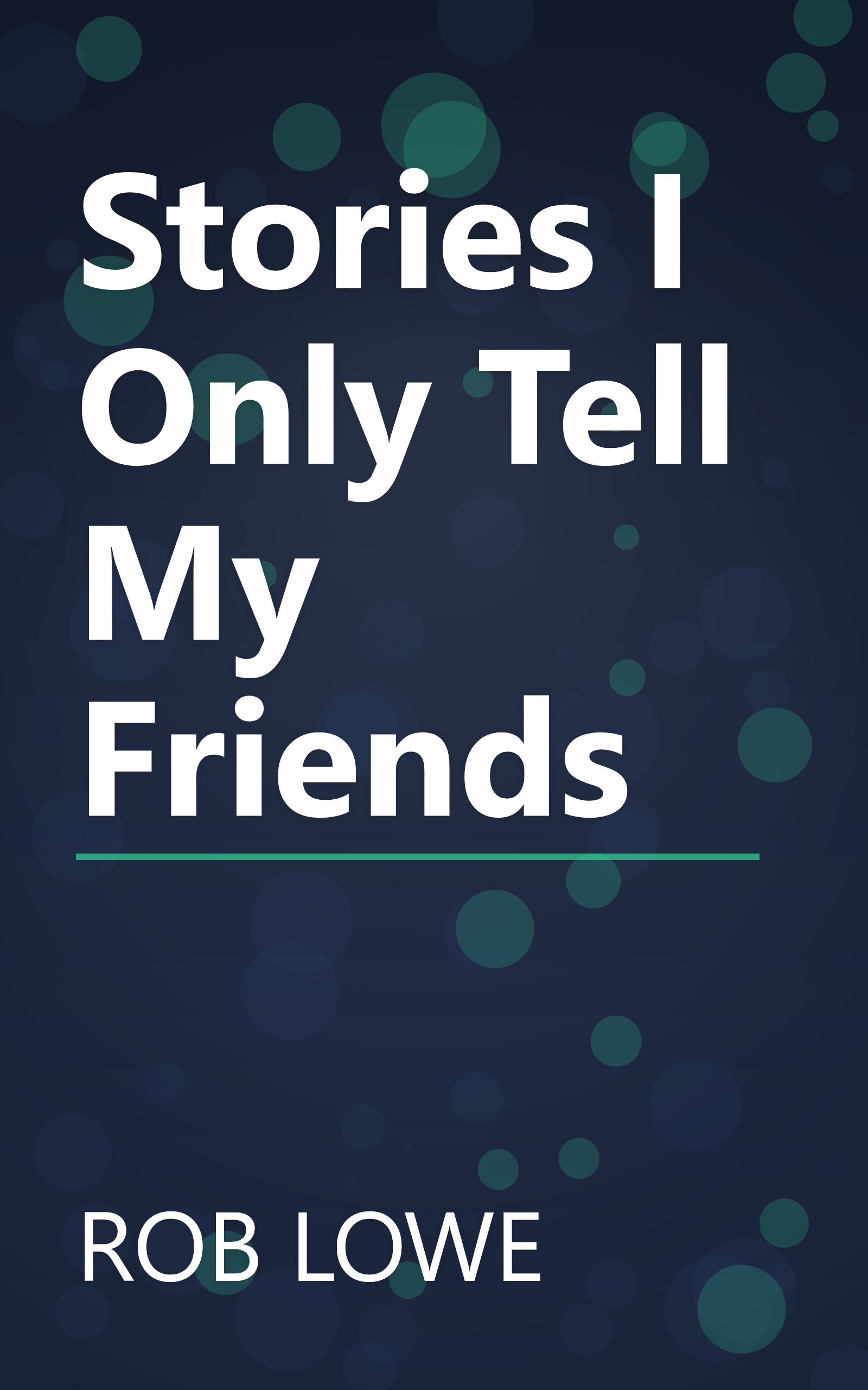Stories I Only Tell My Friends book cover