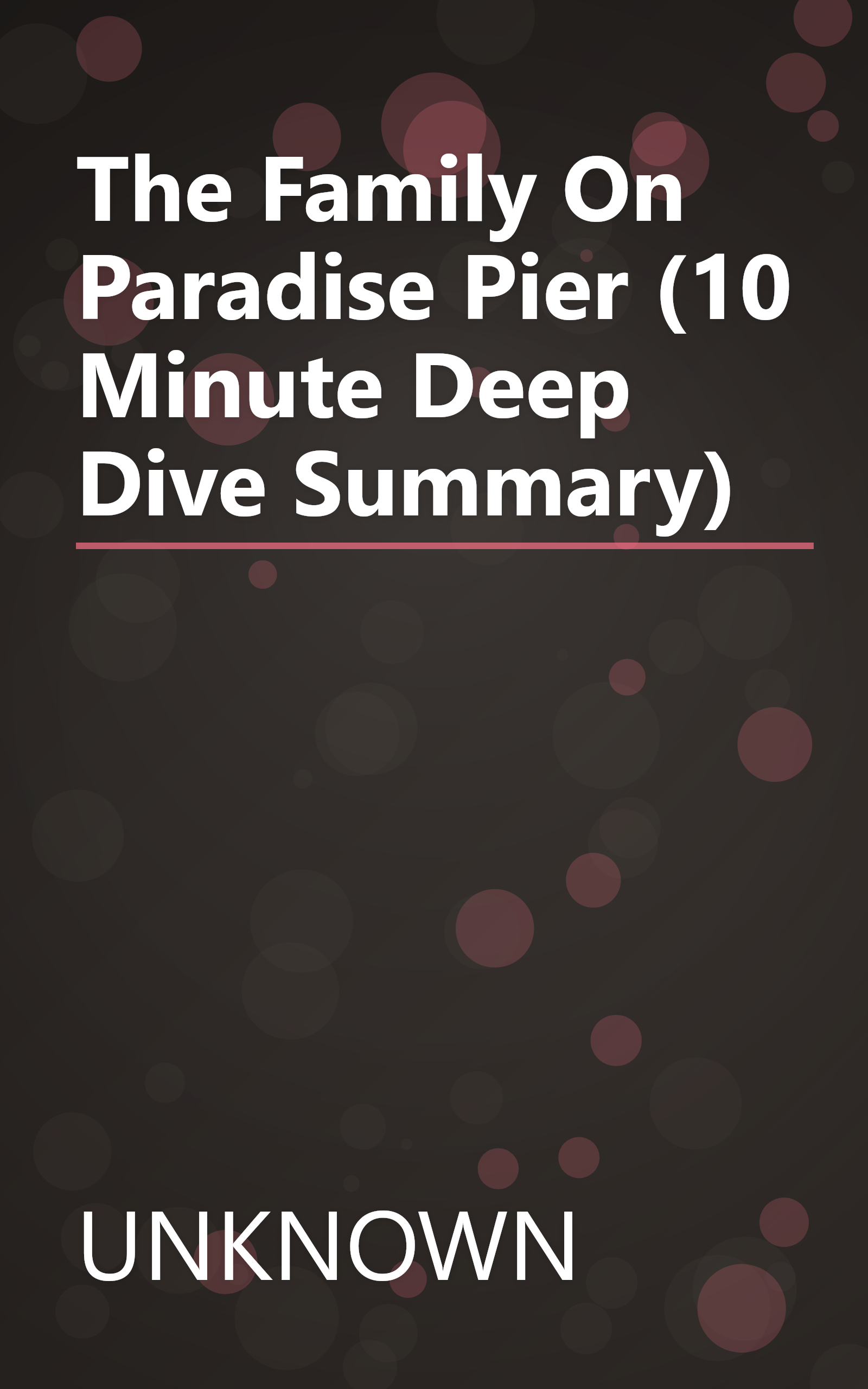 The Family On Paradise Pier (10 Minute   Deep Dive Summary) book cover