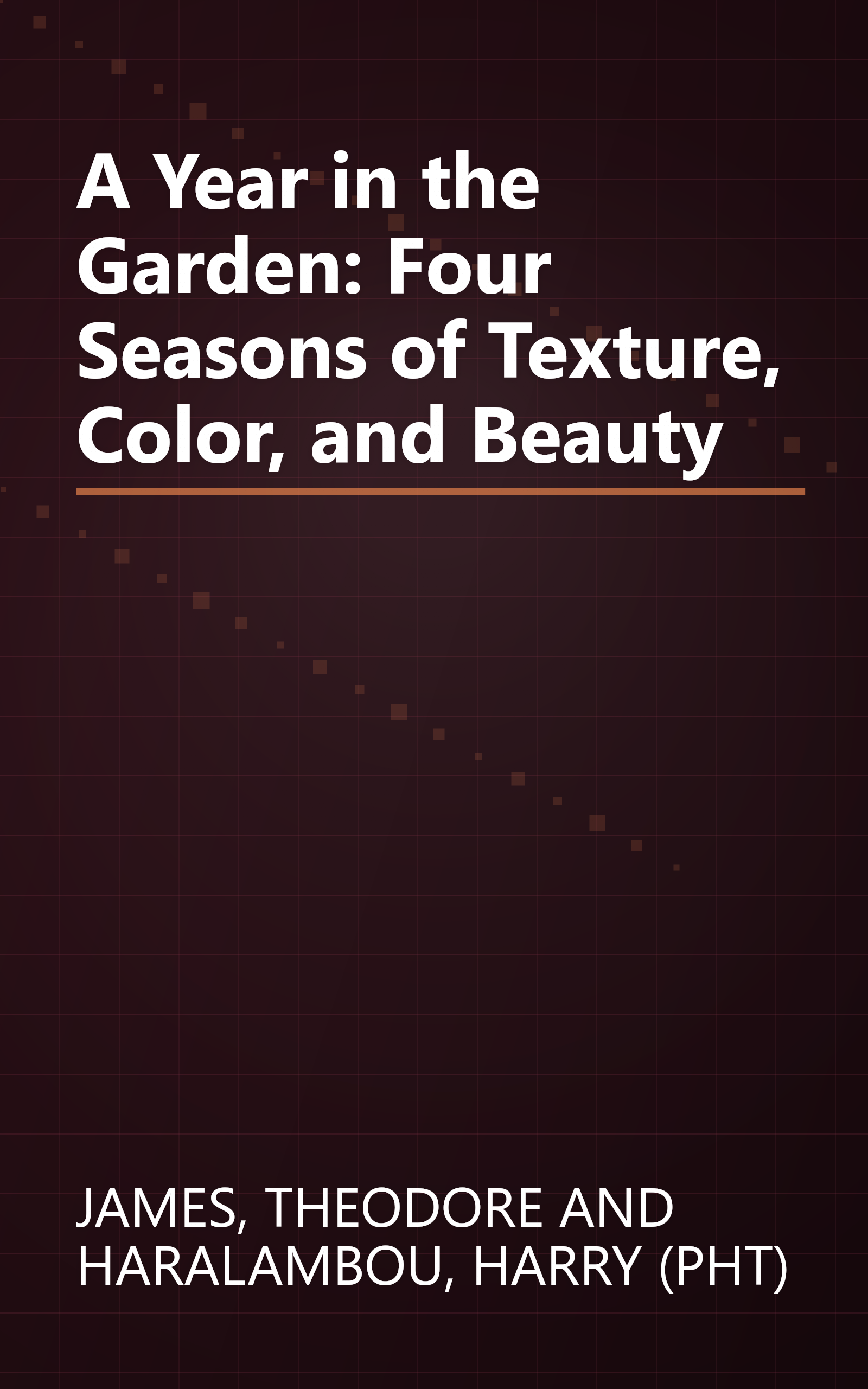 A Year in the Garden: Four Seasons of Texture, Color, and Beauty book cover