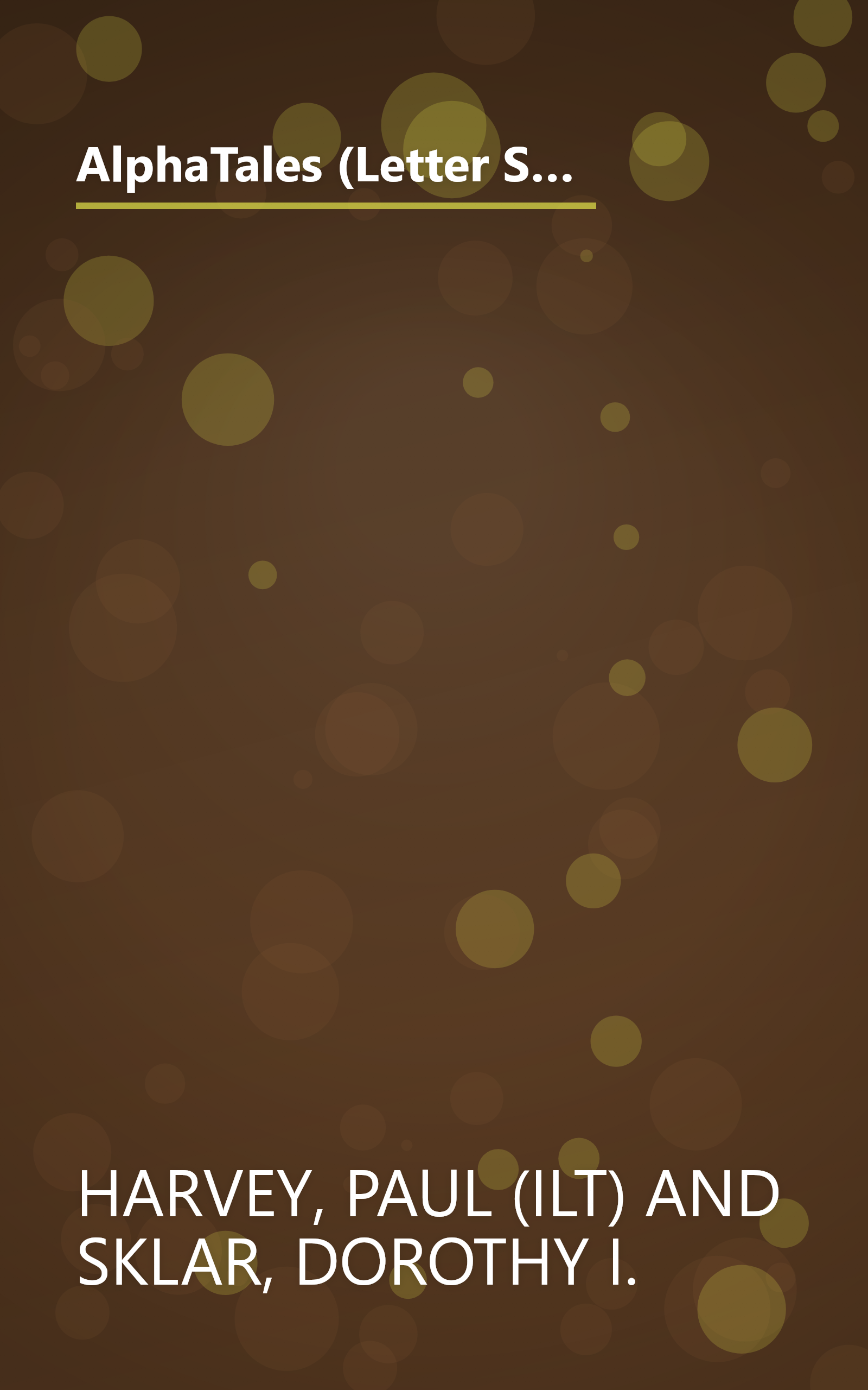 AlphaTales (Letter S: Seal\x92s Silly Sandwich): A Series of 26 Irresistible Animal Storybooks That Build Phonemic Awareness & Teach Each letter of the Alphabet book cover