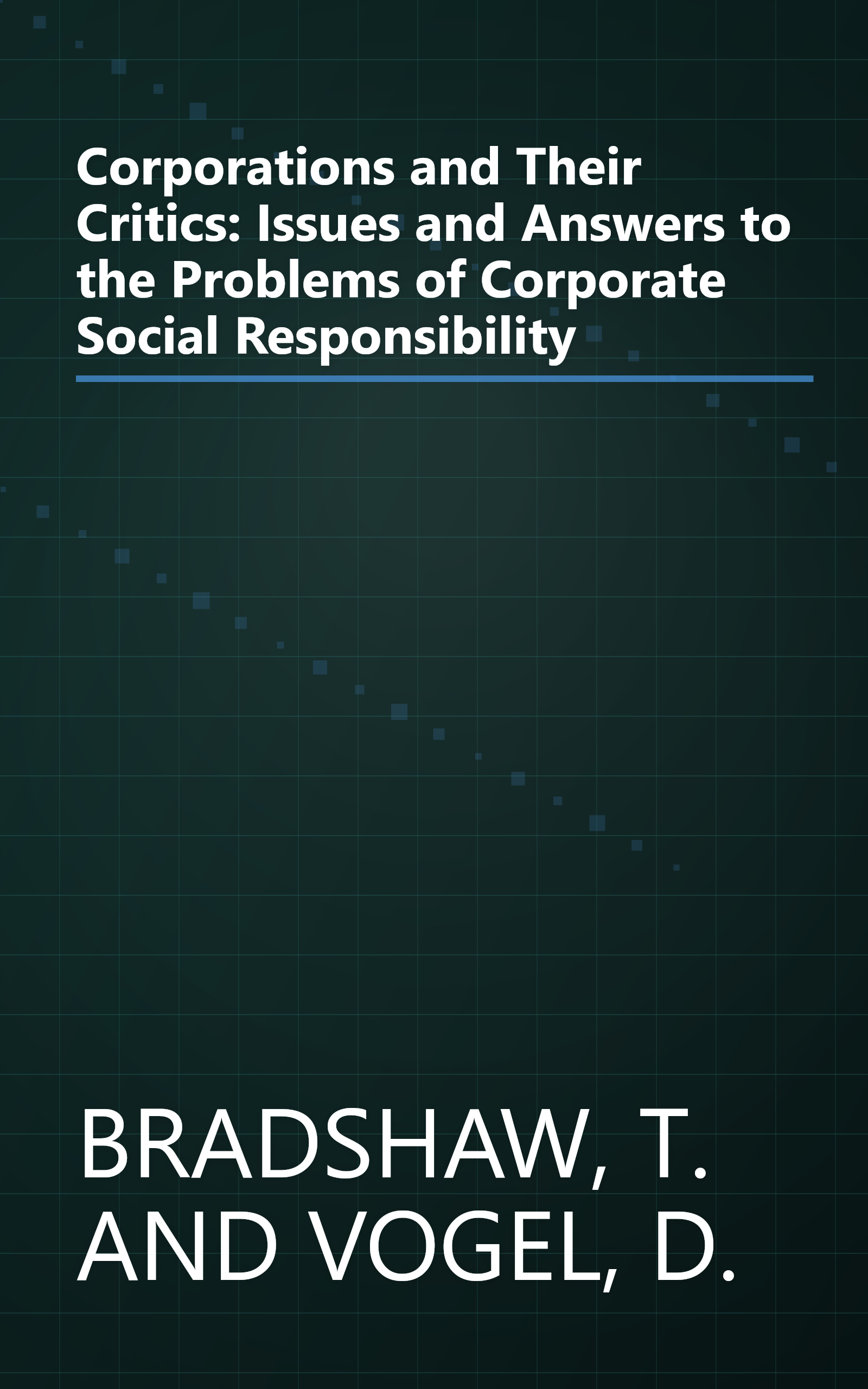 Corporations and Their Critics: Issues and Answers to the Problems of Corporate Social Responsibility book cover