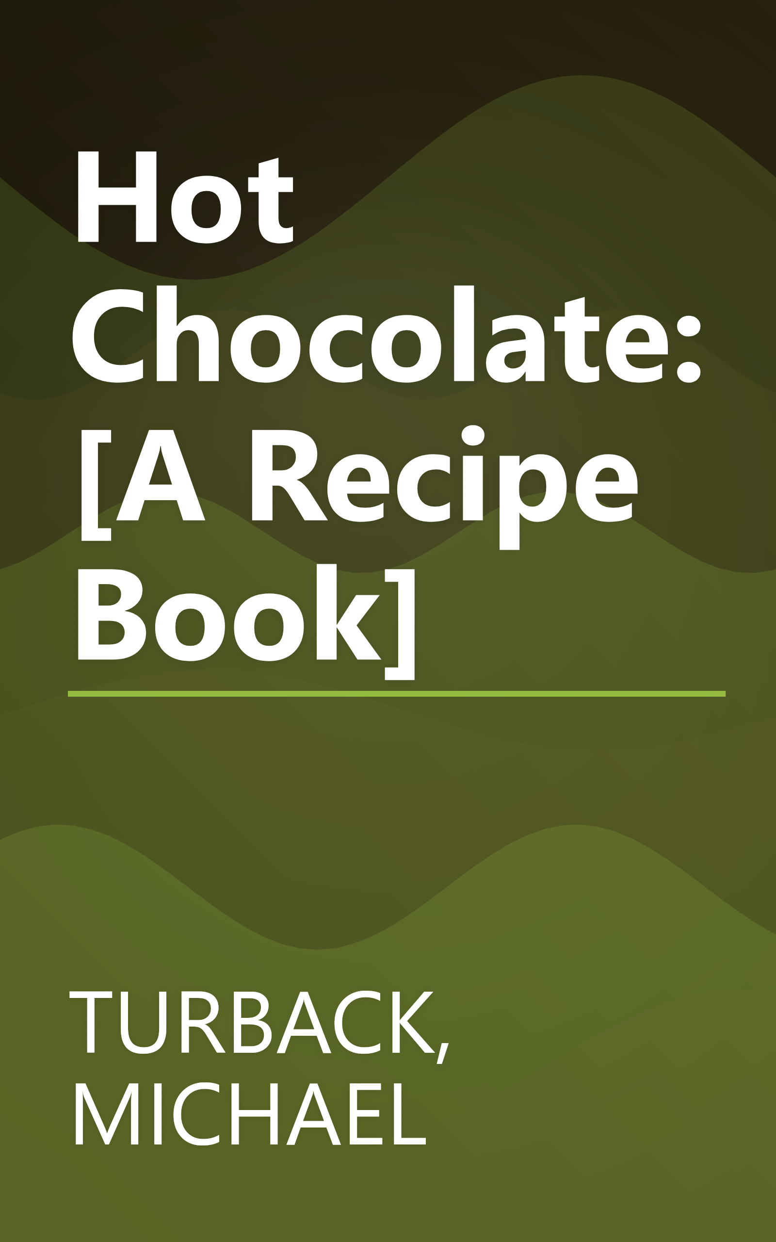 Hot Chocolate: [A Recipe Book] book cover