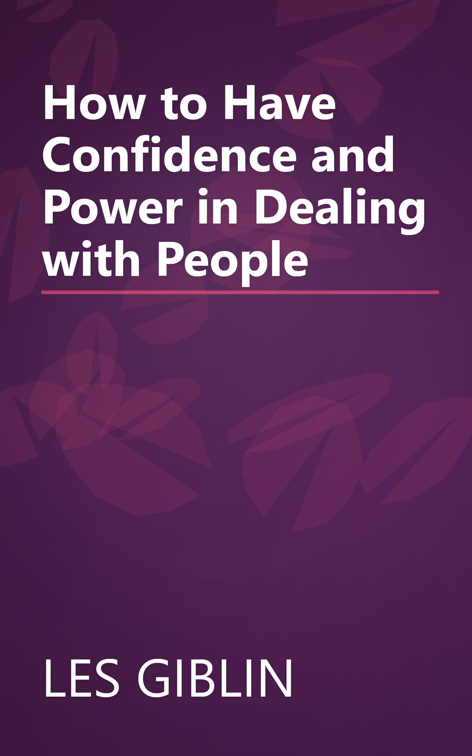 How to Have Confidence and Power in Dealing with People book cover