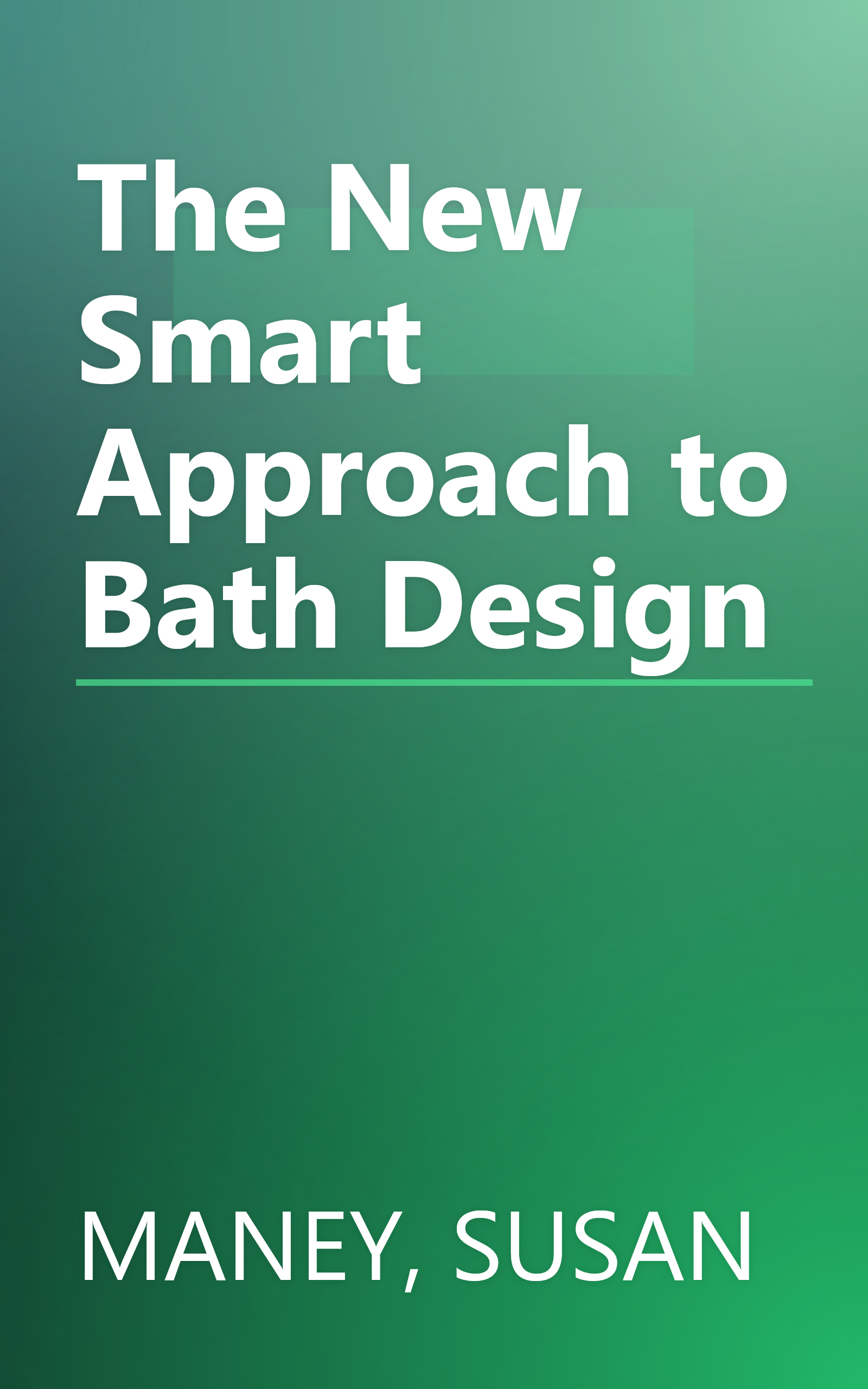 The New Smart Approach to Bath Design book cover