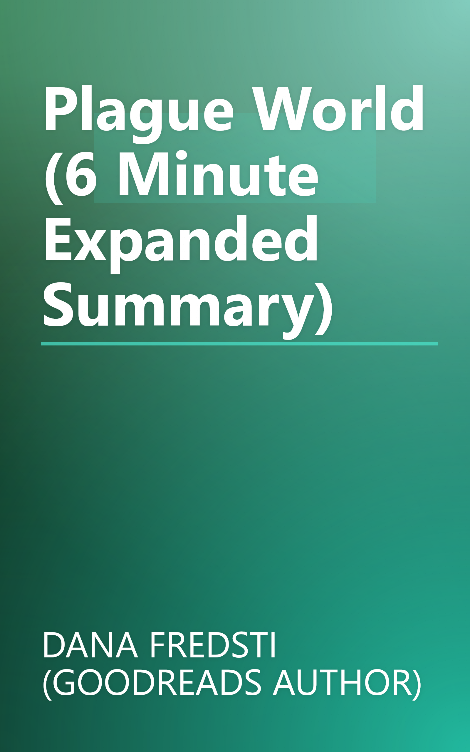 Plague World (6 Minute   Expanded Summary) book cover