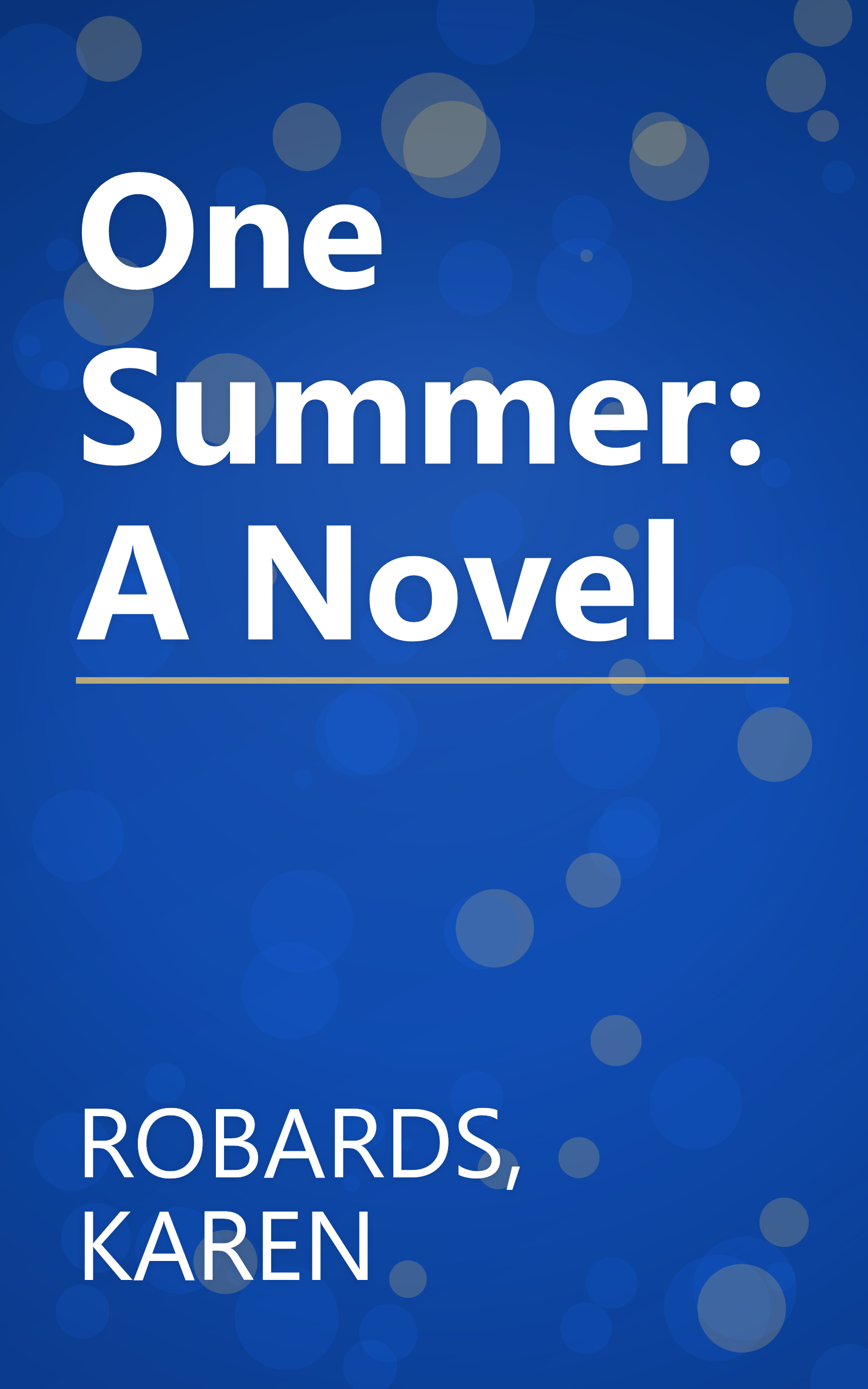 One Summer: A Novel book cover