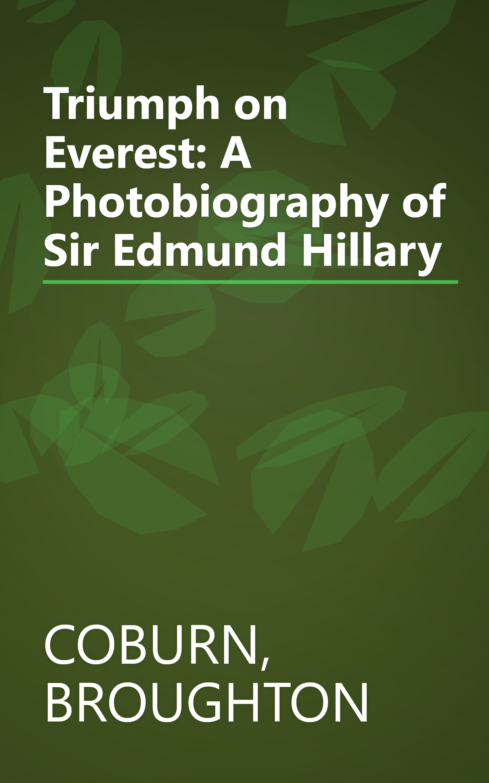 Triumph on Everest: A Photobiography of Sir Edmund Hillary book cover