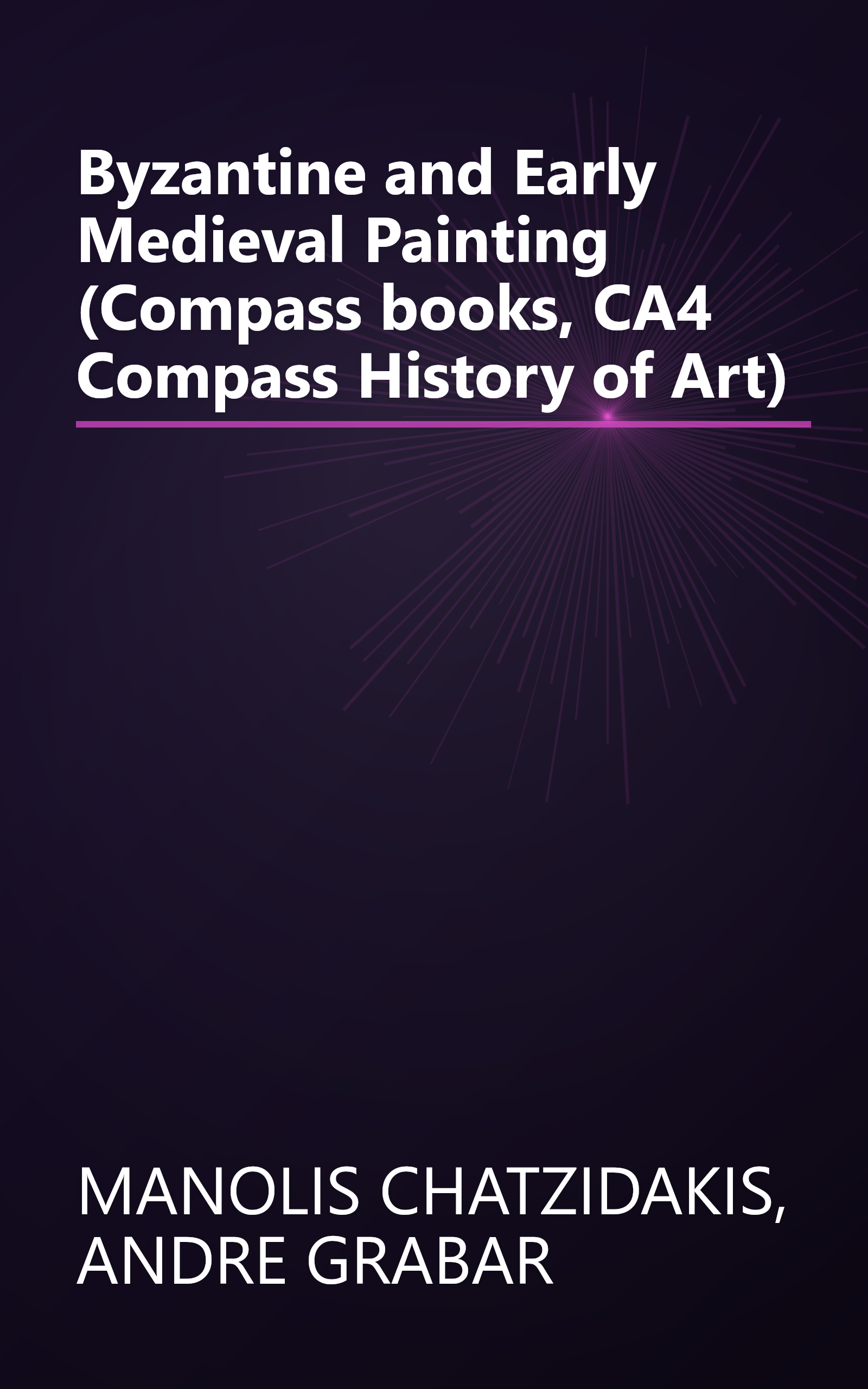 Byzantine and Early Medieval Painting (Compass books, CA4 Compass History of Art) book cover