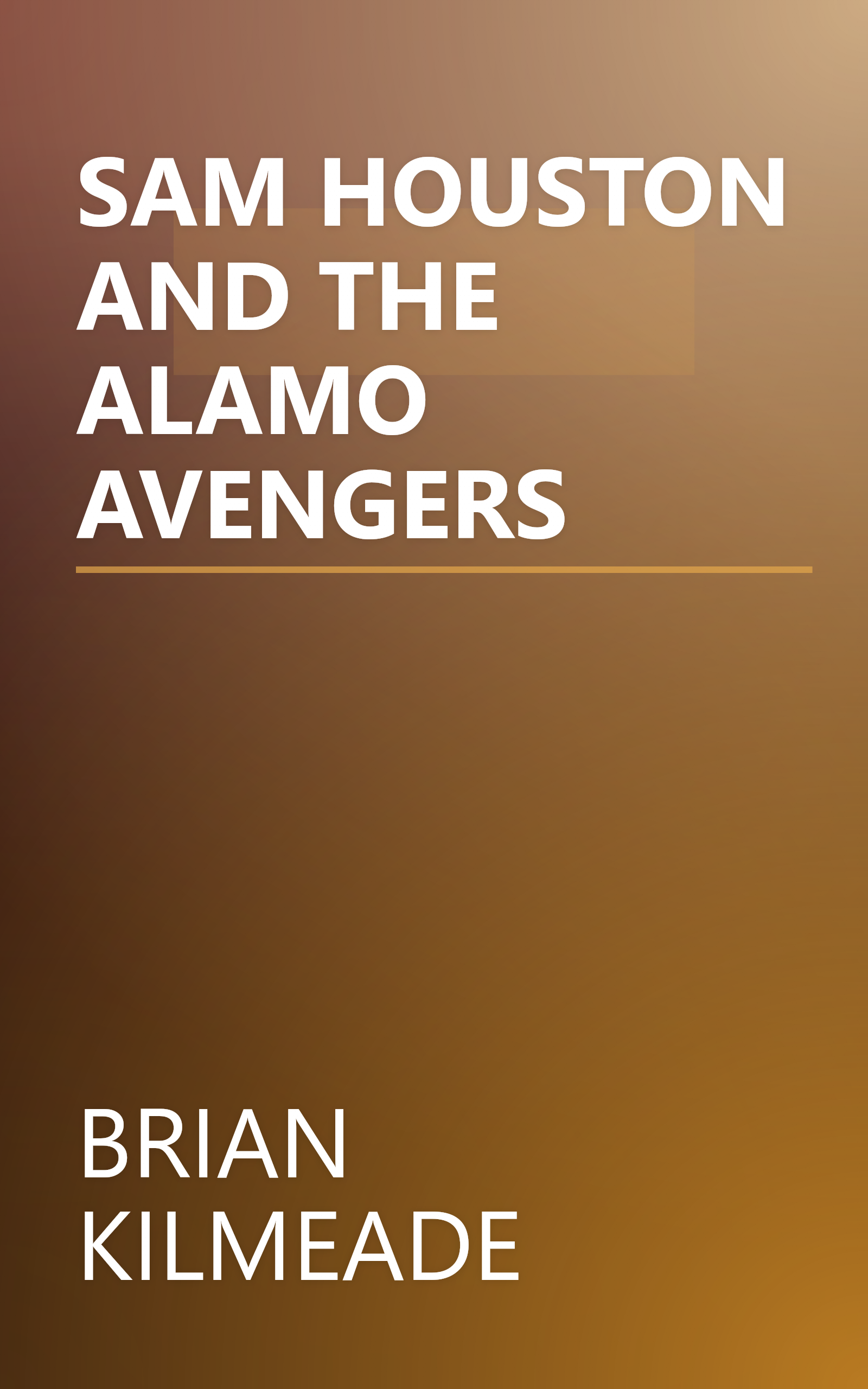 SAM HOUSTON AND THE ALAMO AVENGERS book cover