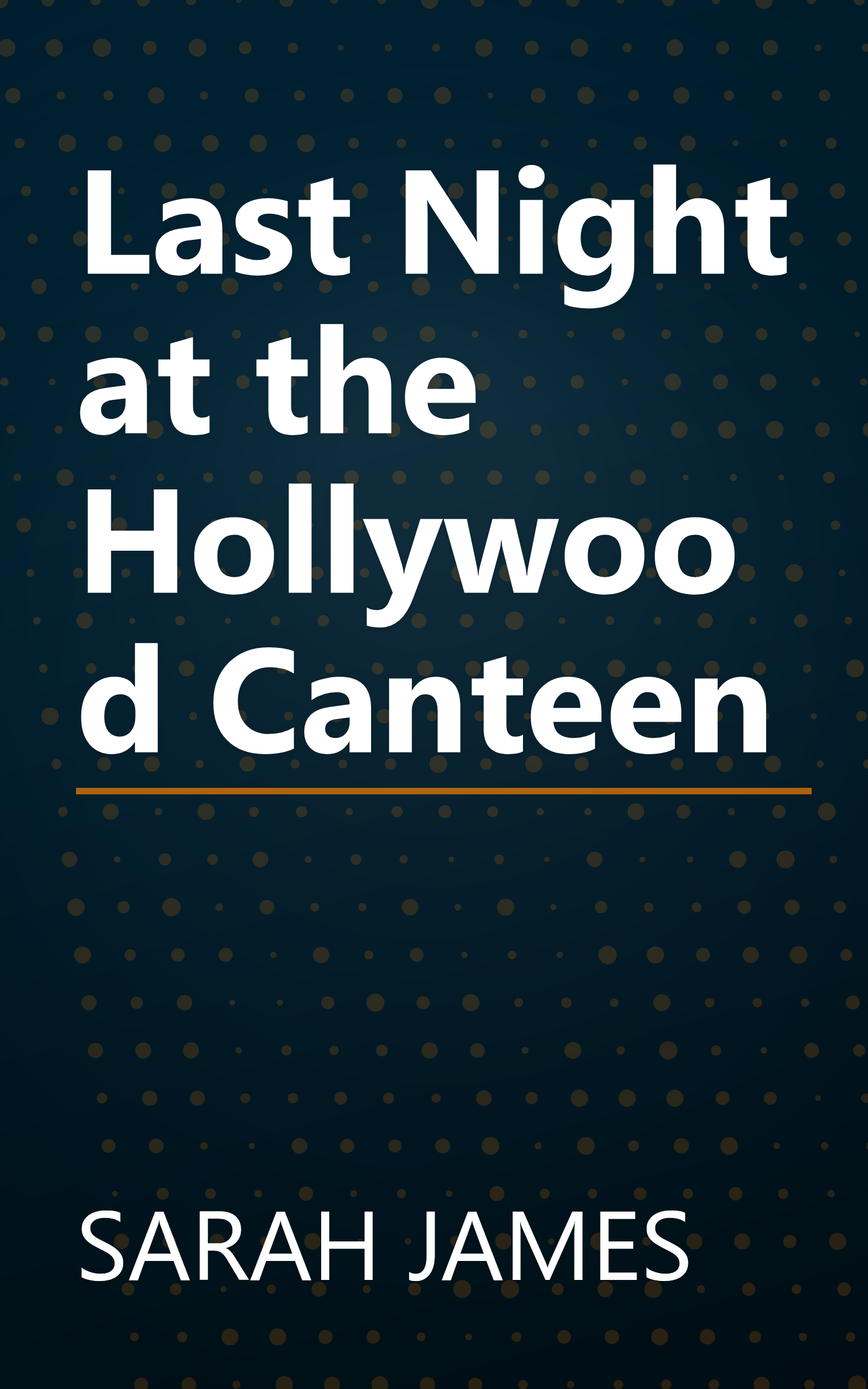 Last Night at the Hollywood Canteen book cover