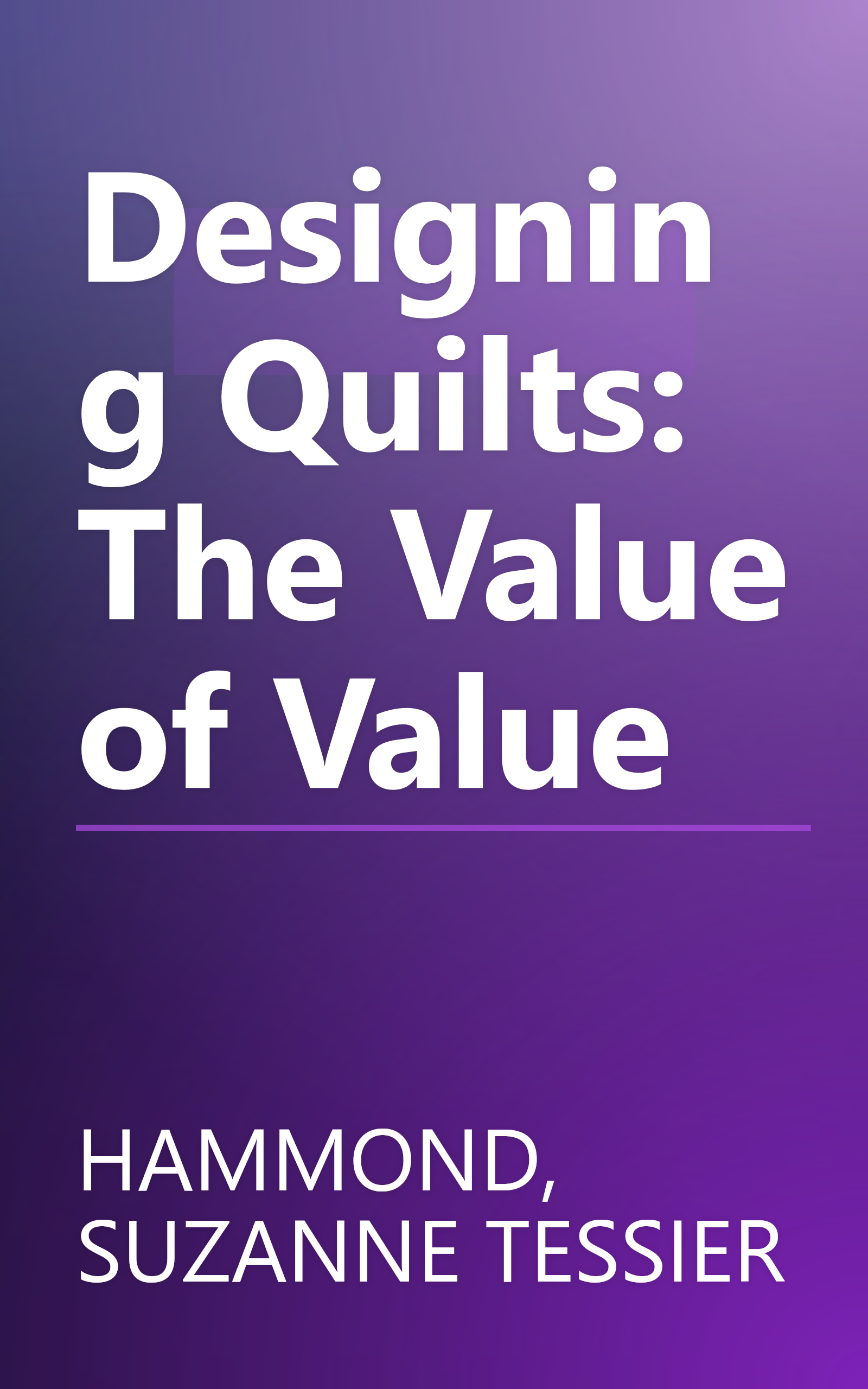 Designing Quilts: The Value of Value book cover