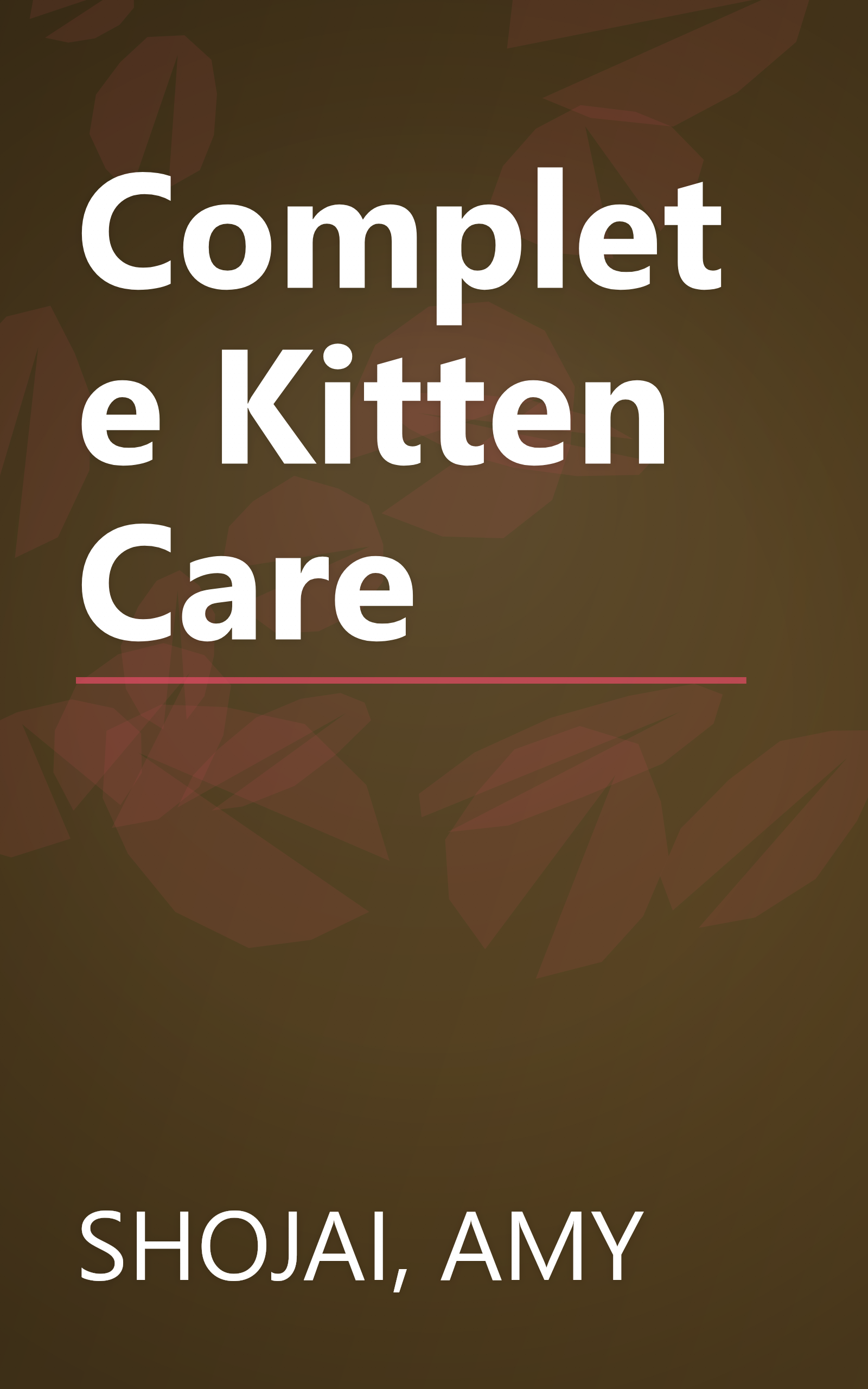 Complete Kitten Care book cover