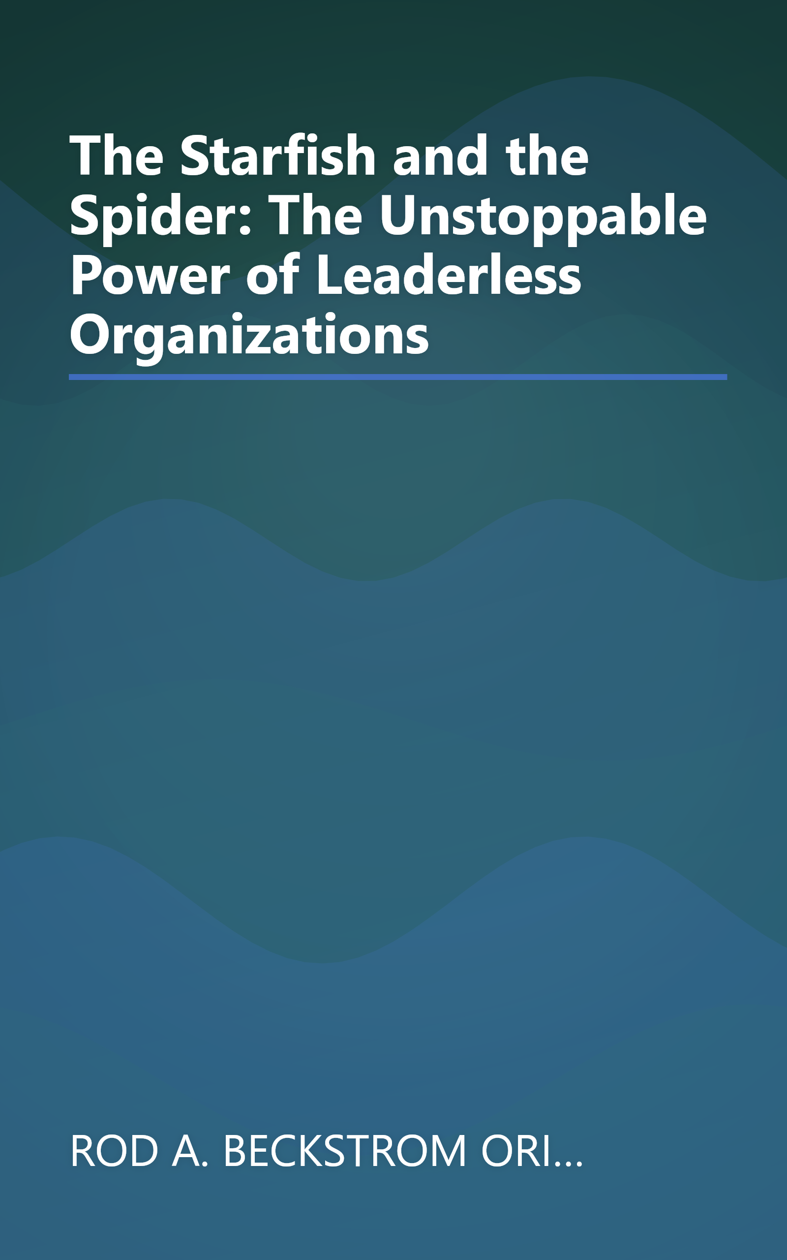 The Starfish and the Spider: The Unstoppable Power of Leaderless Organizations book cover