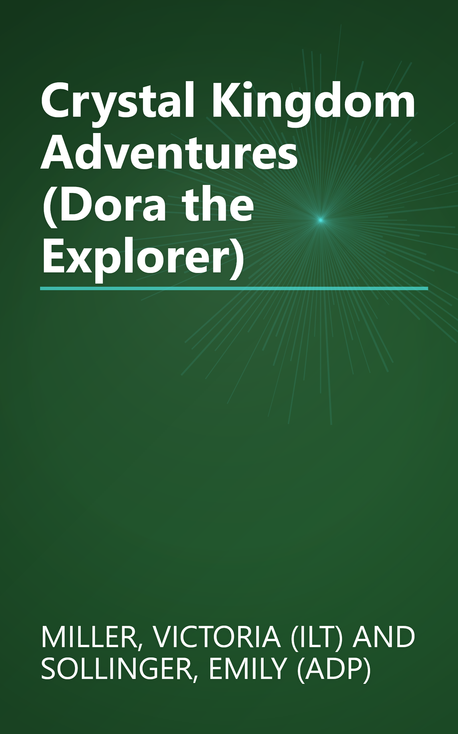 Crystal Kingdom Adventures (Dora the Explorer) book cover