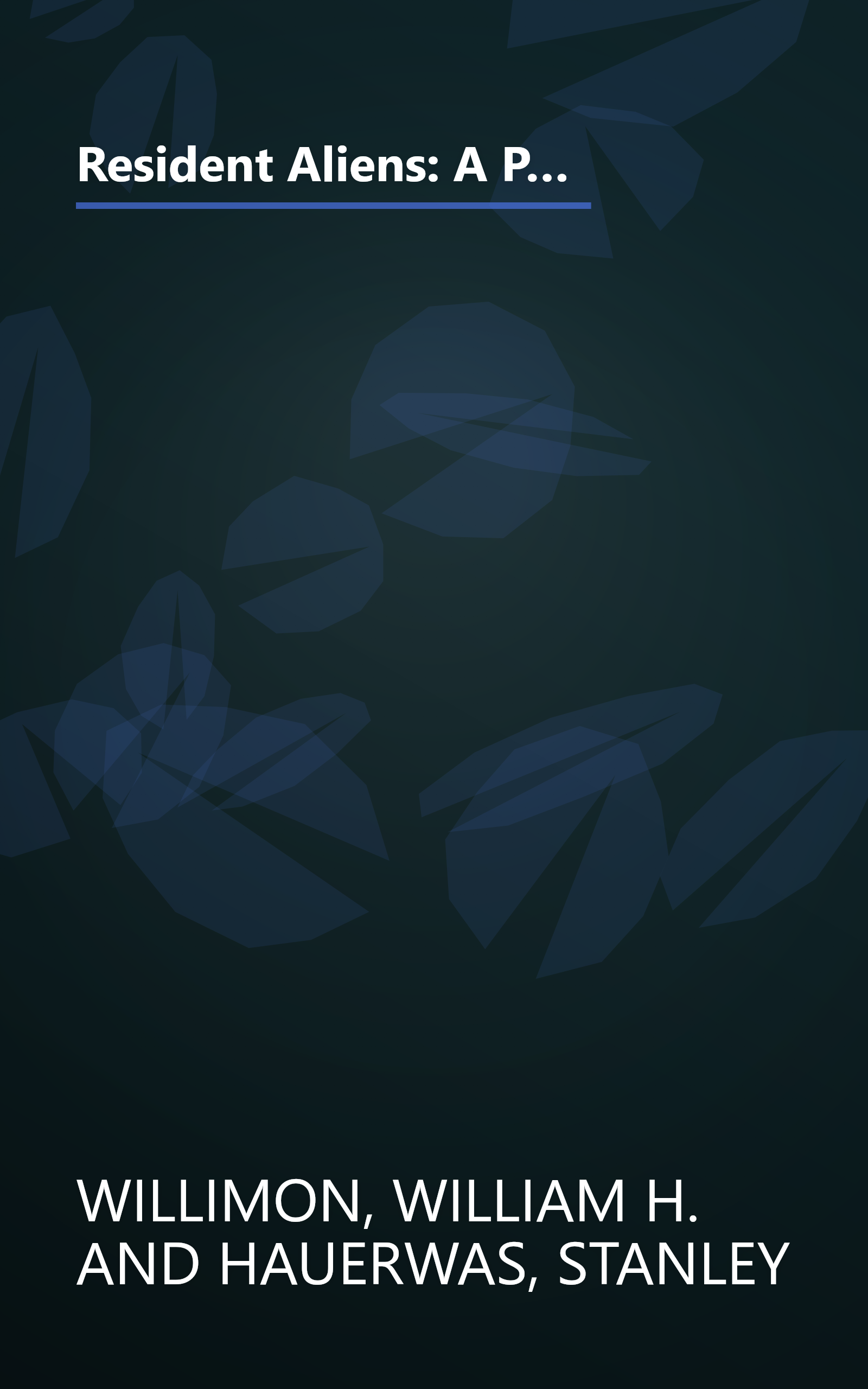 Resident Aliens: A Provocative Christian Assessment of Culture and Ministry for People Who Know that Something is Wrong book cover