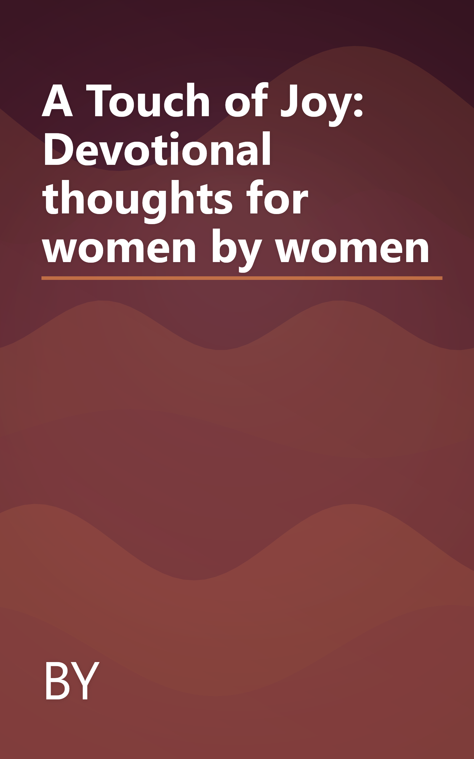 A Touch of Joy: Devotional thoughts for women by women book cover