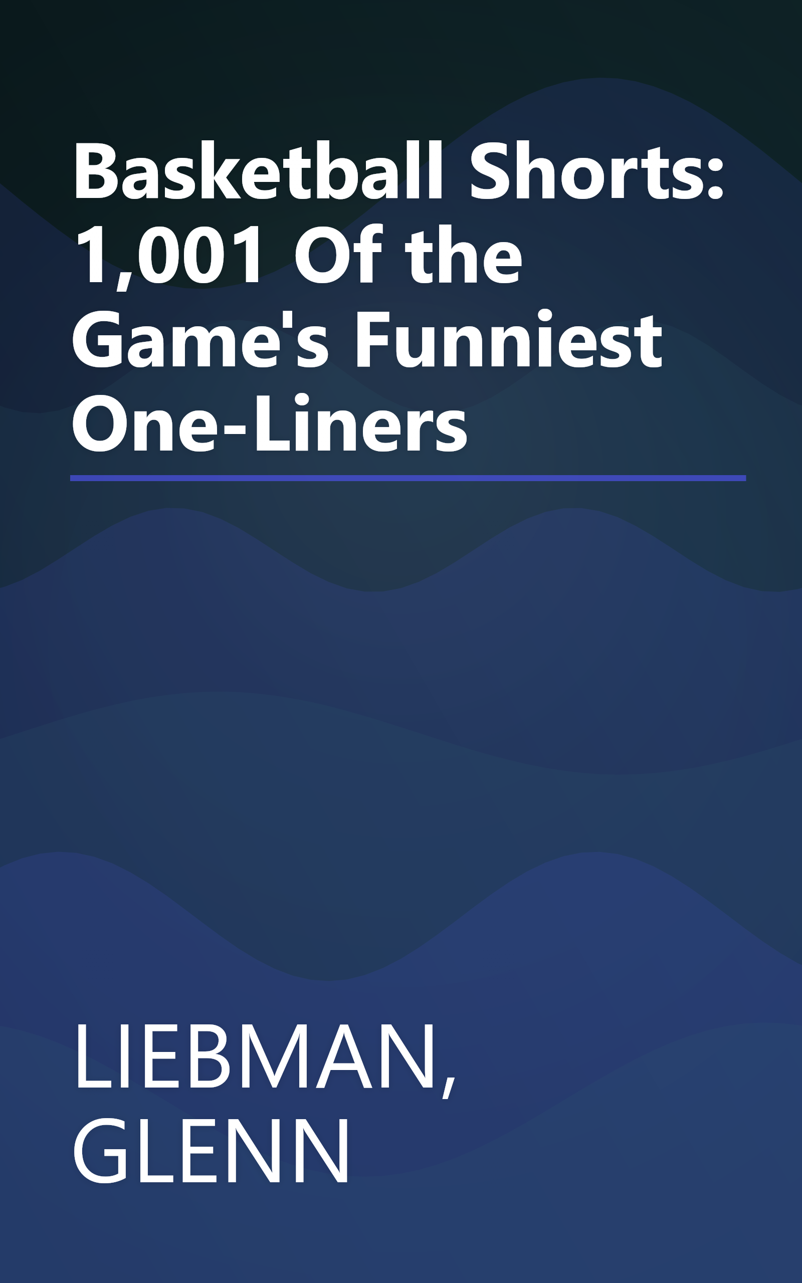 Basketball Shorts: 1,001 Of the Game's Funniest One-Liners book cover