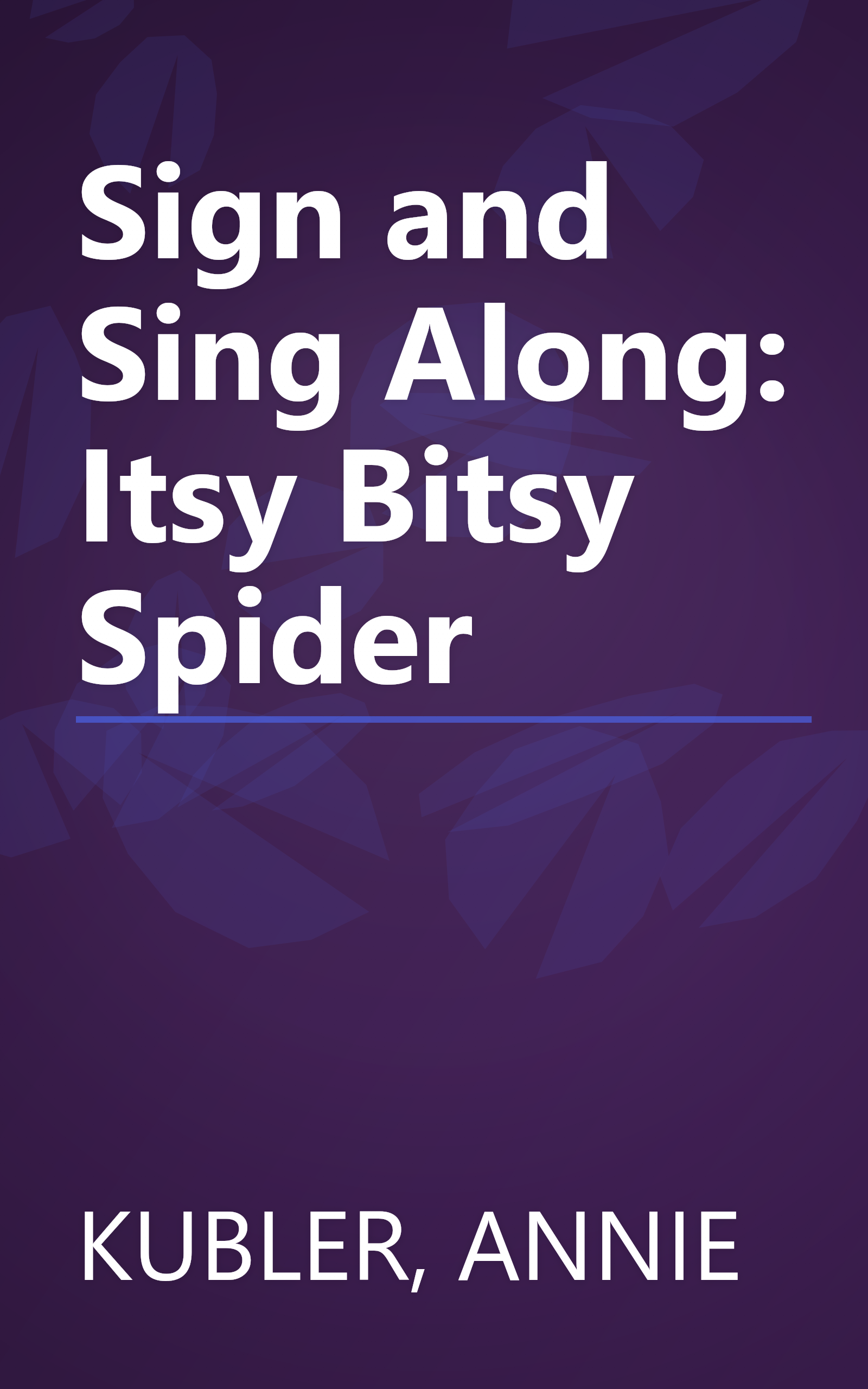Sign and Sing Along: Itsy Bitsy Spider book cover
