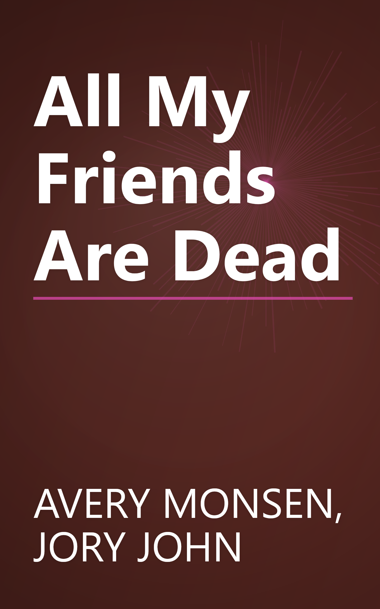 All My Friends Are Dead book cover