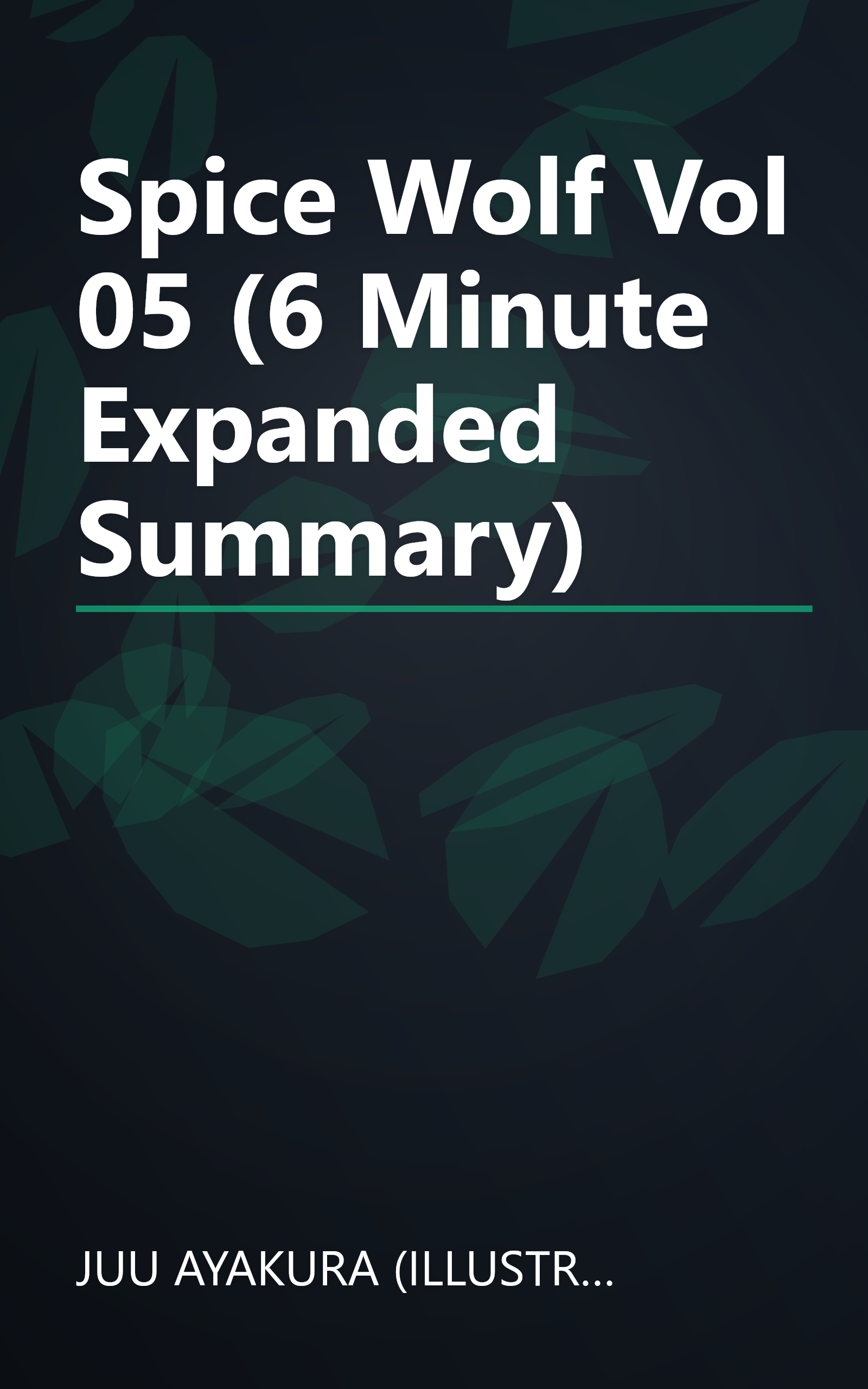 Spice   Wolf  Vol  05 (6 Minute   Expanded Summary) book cover