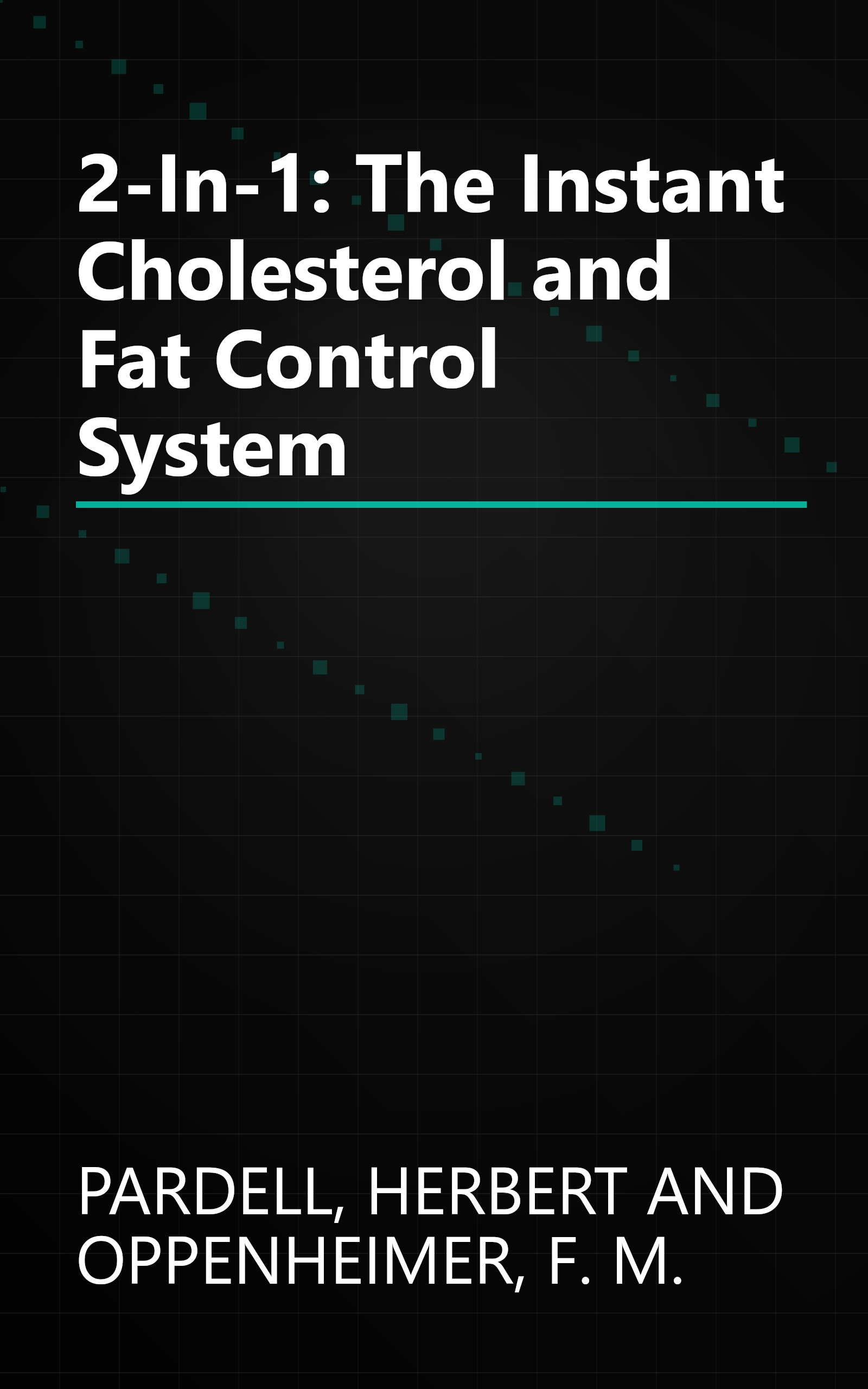 2-In-1: The Instant Cholesterol and Fat Control System book cover