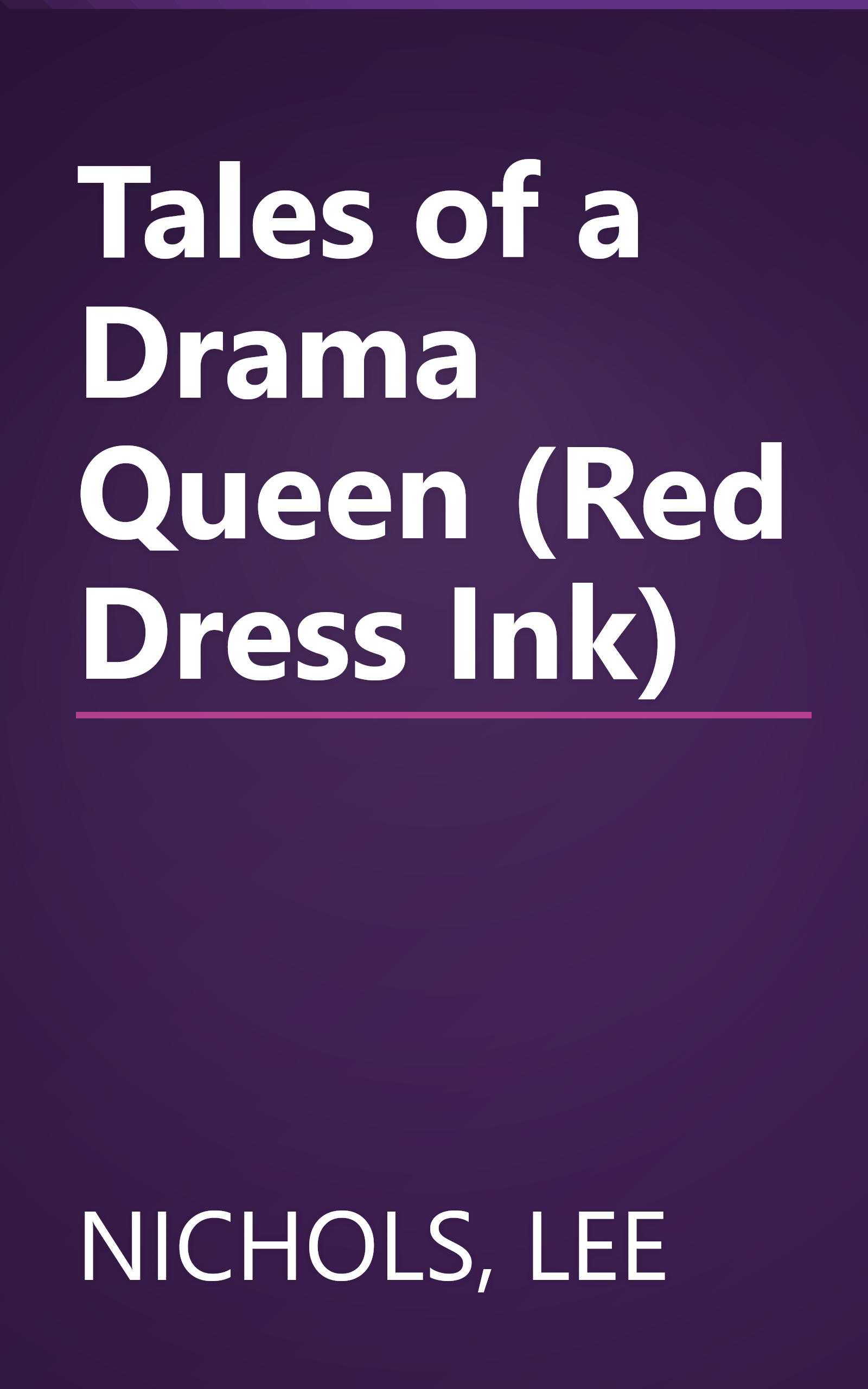 Tales of a Drama Queen (Red Dress Ink) book cover