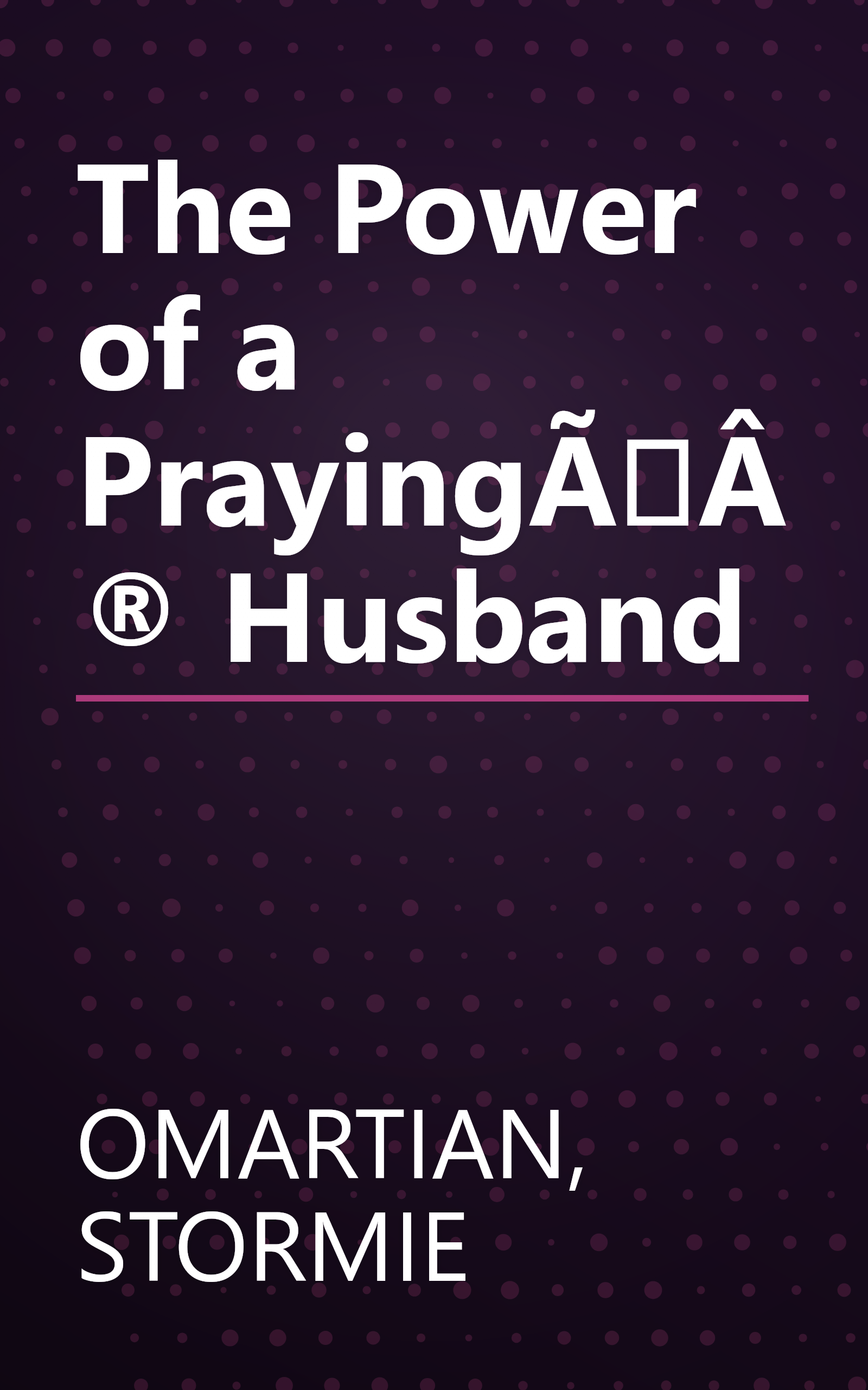 The Power of a PrayingÃÂ® Husband book cover