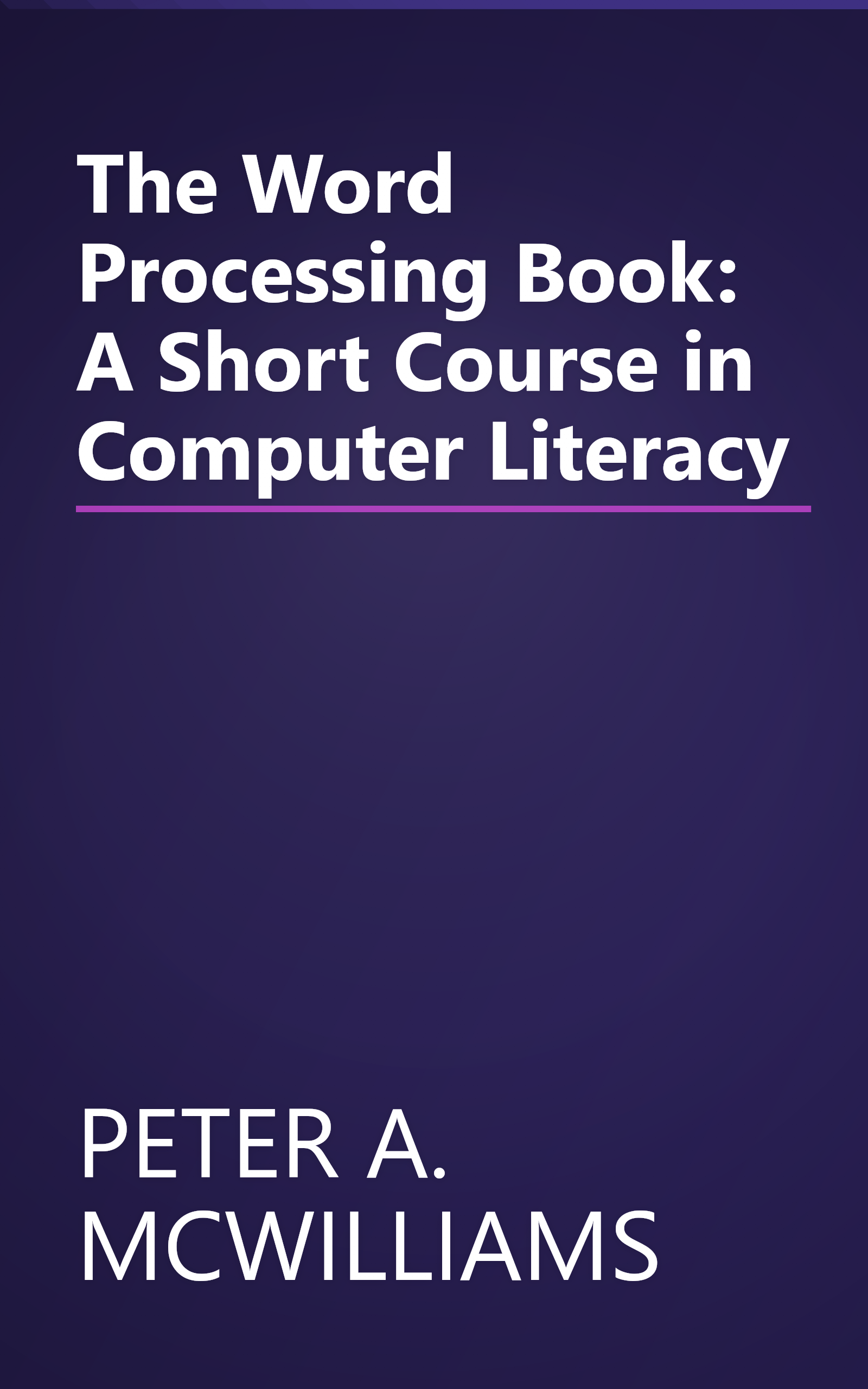 The Word Processing Book: A Short Course in Computer Literacy book cover